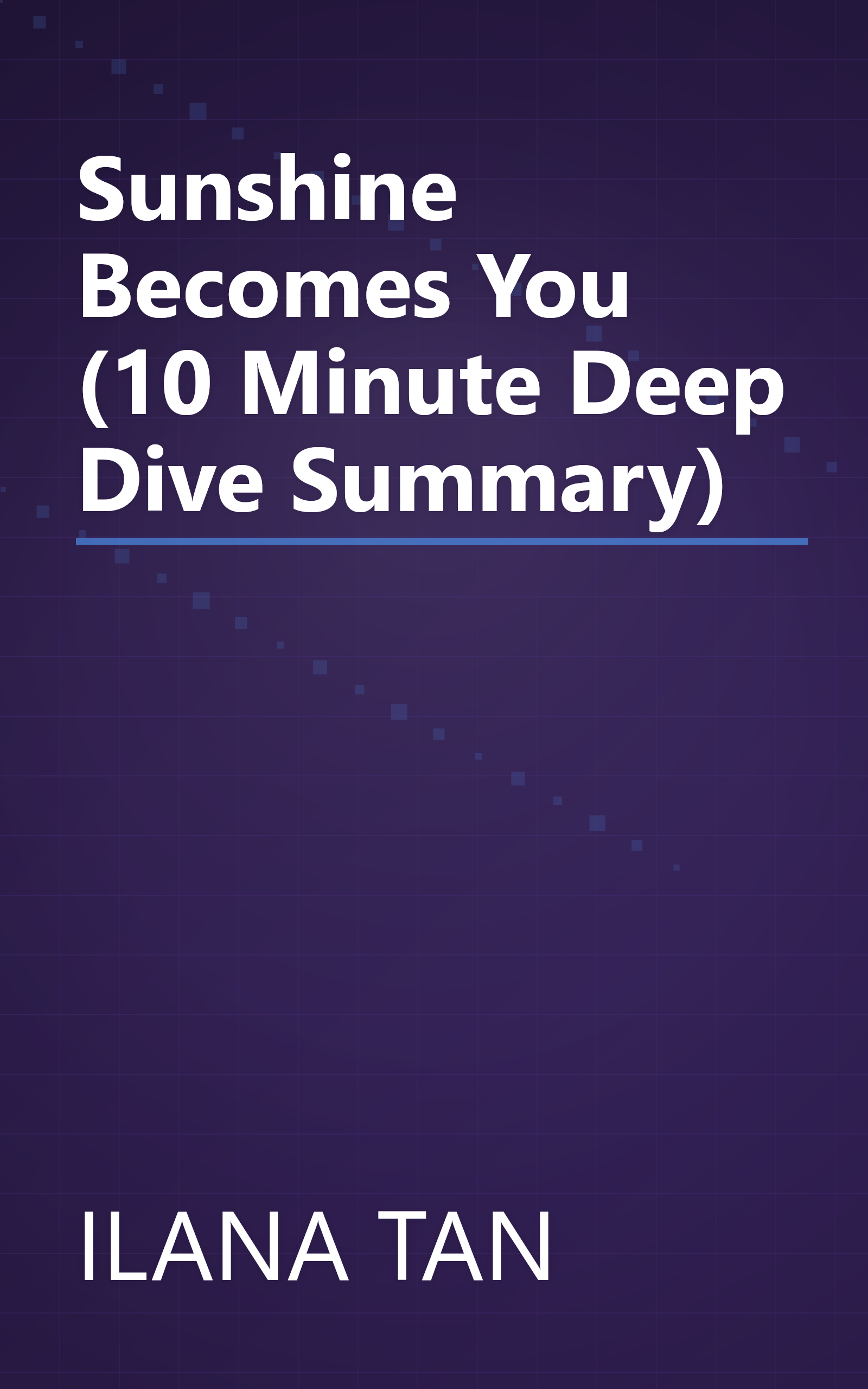 Sunshine Becomes You (10 Minute   Deep Dive Summary) book cover