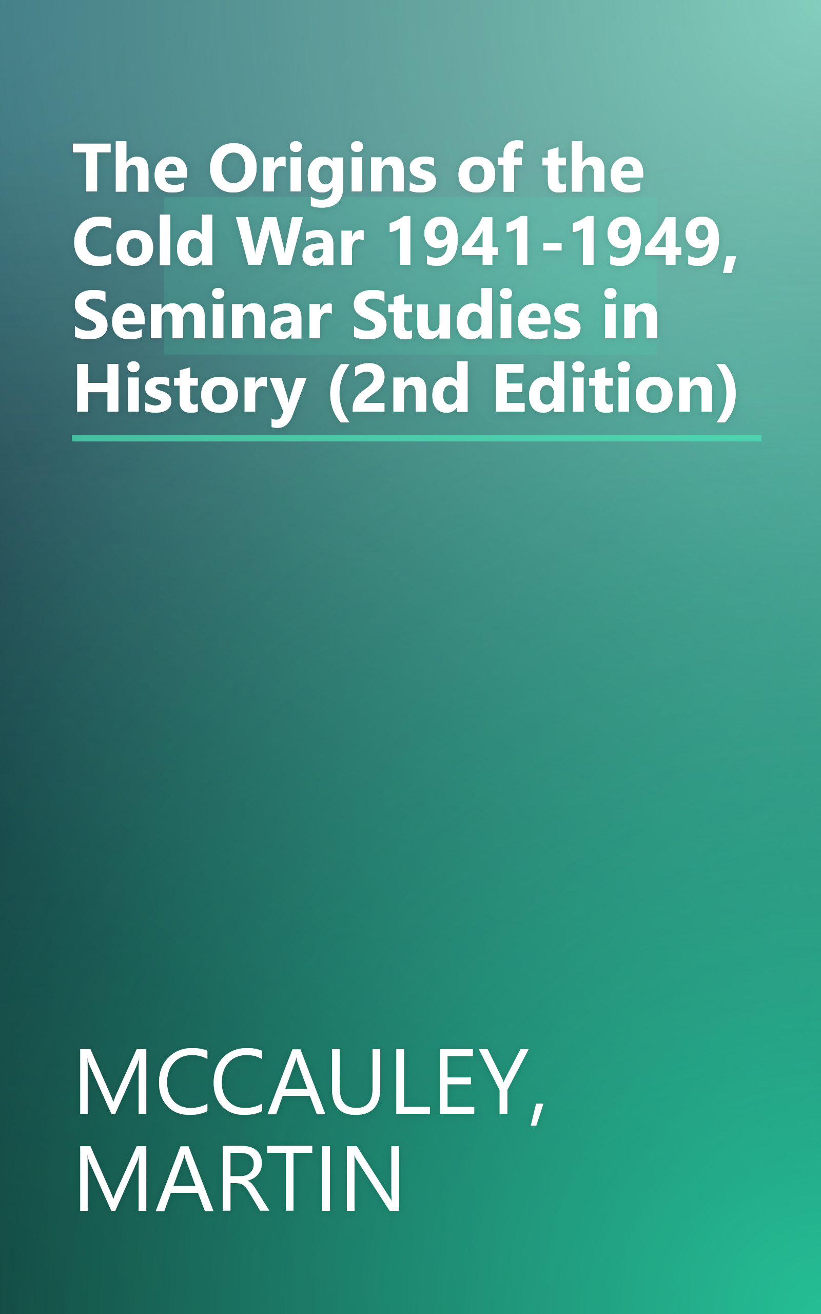The Origins of the Cold War 1941-1949, Seminar Studies in History (2nd Edition) book cover