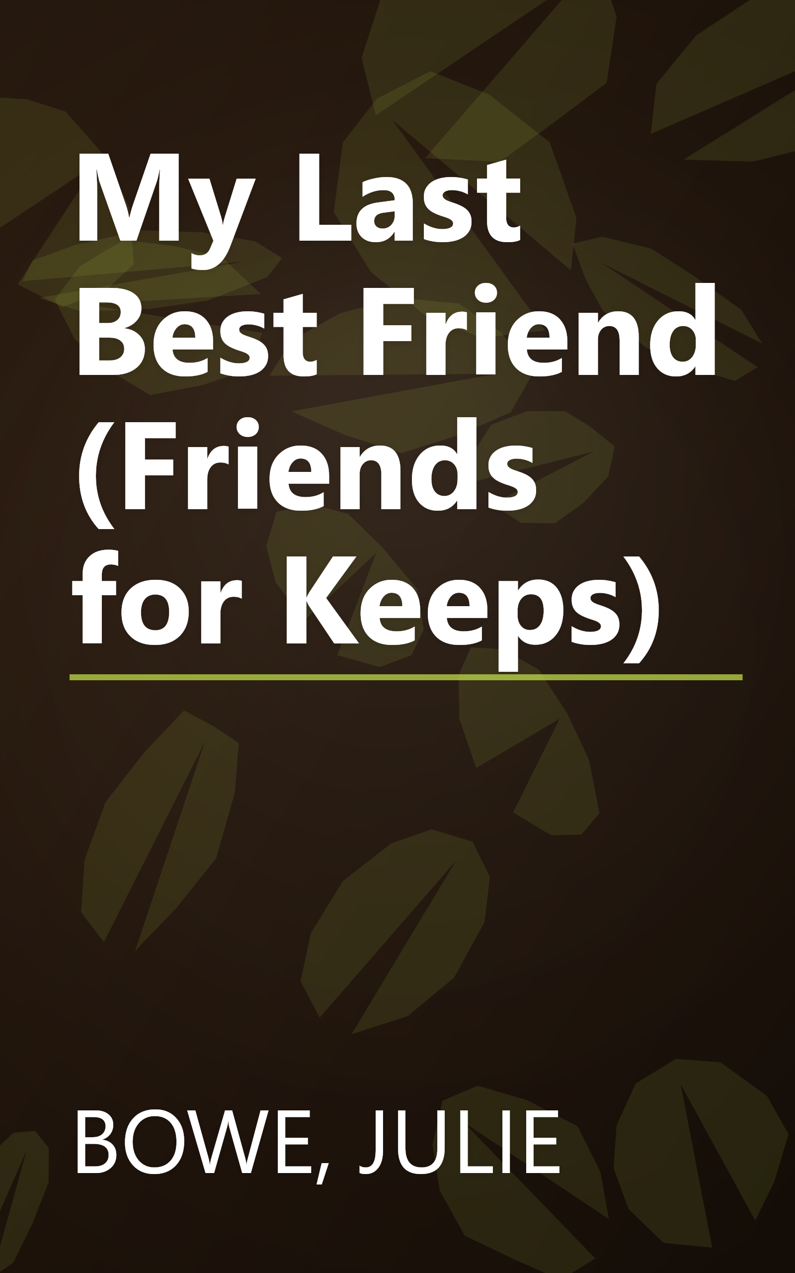 My Last Best Friend (Friends for Keeps) book cover
