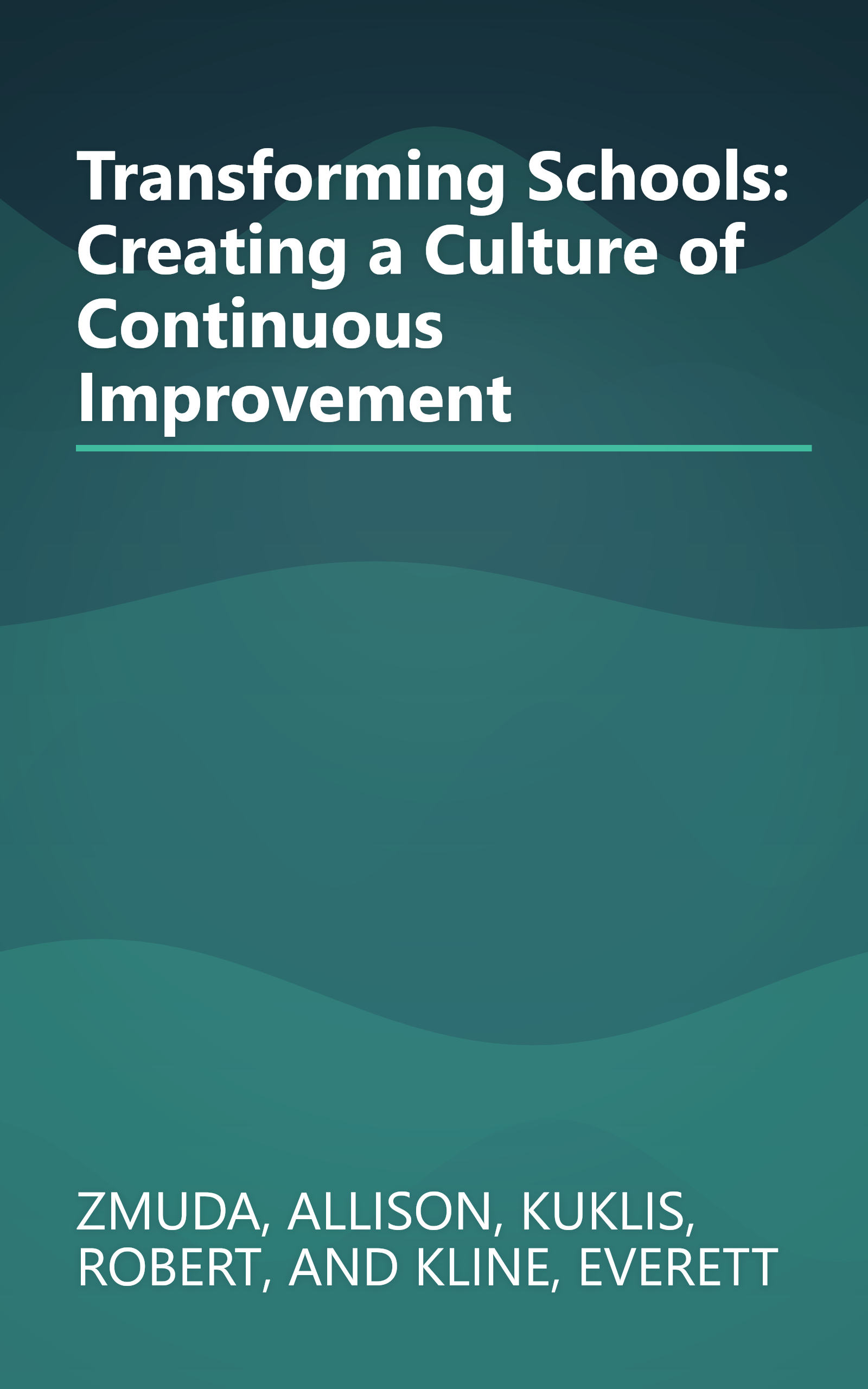 Transforming Schools: Creating a Culture of Continuous Improvement book cover