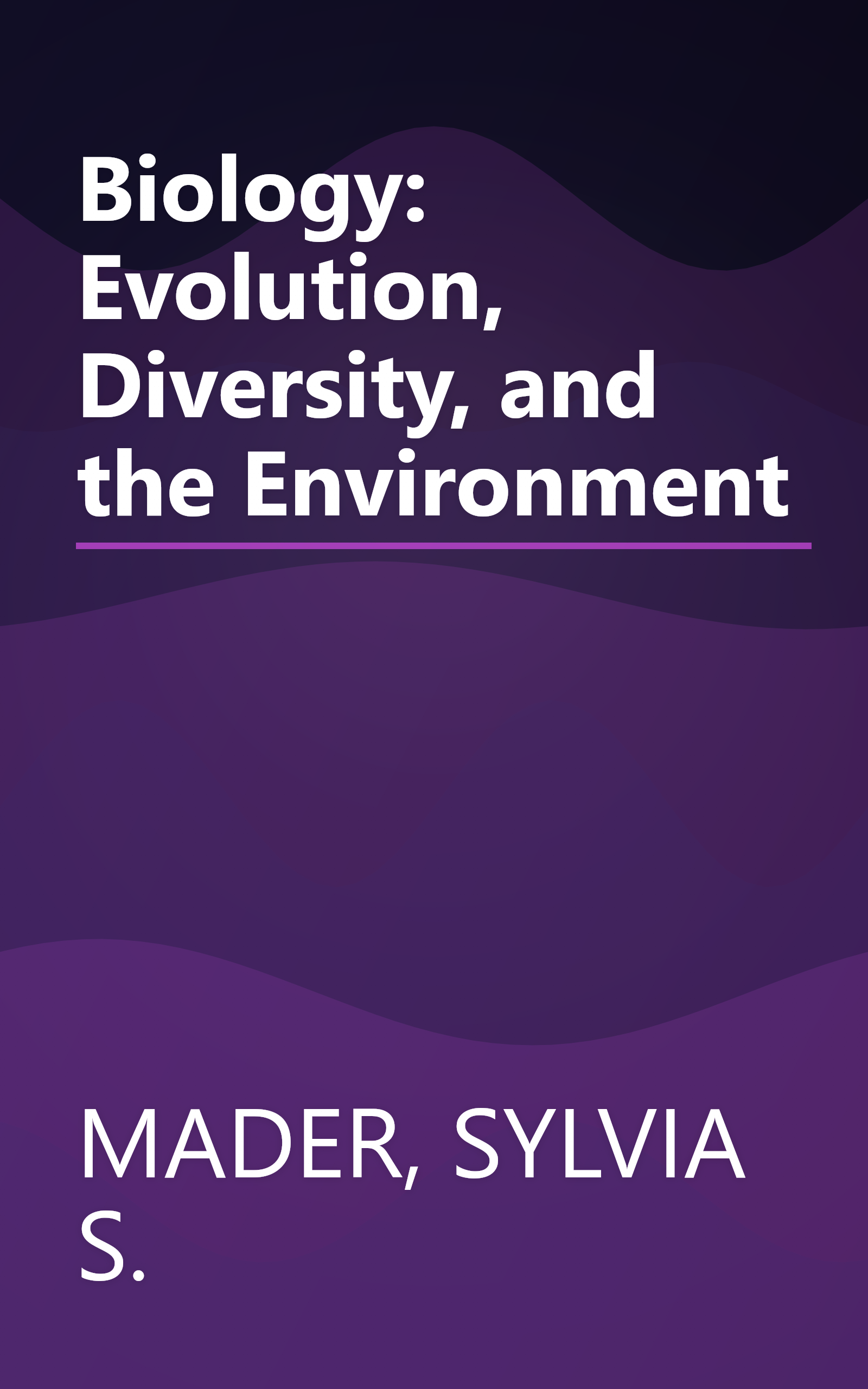 Biology: Evolution, Diversity, and the Environment book cover