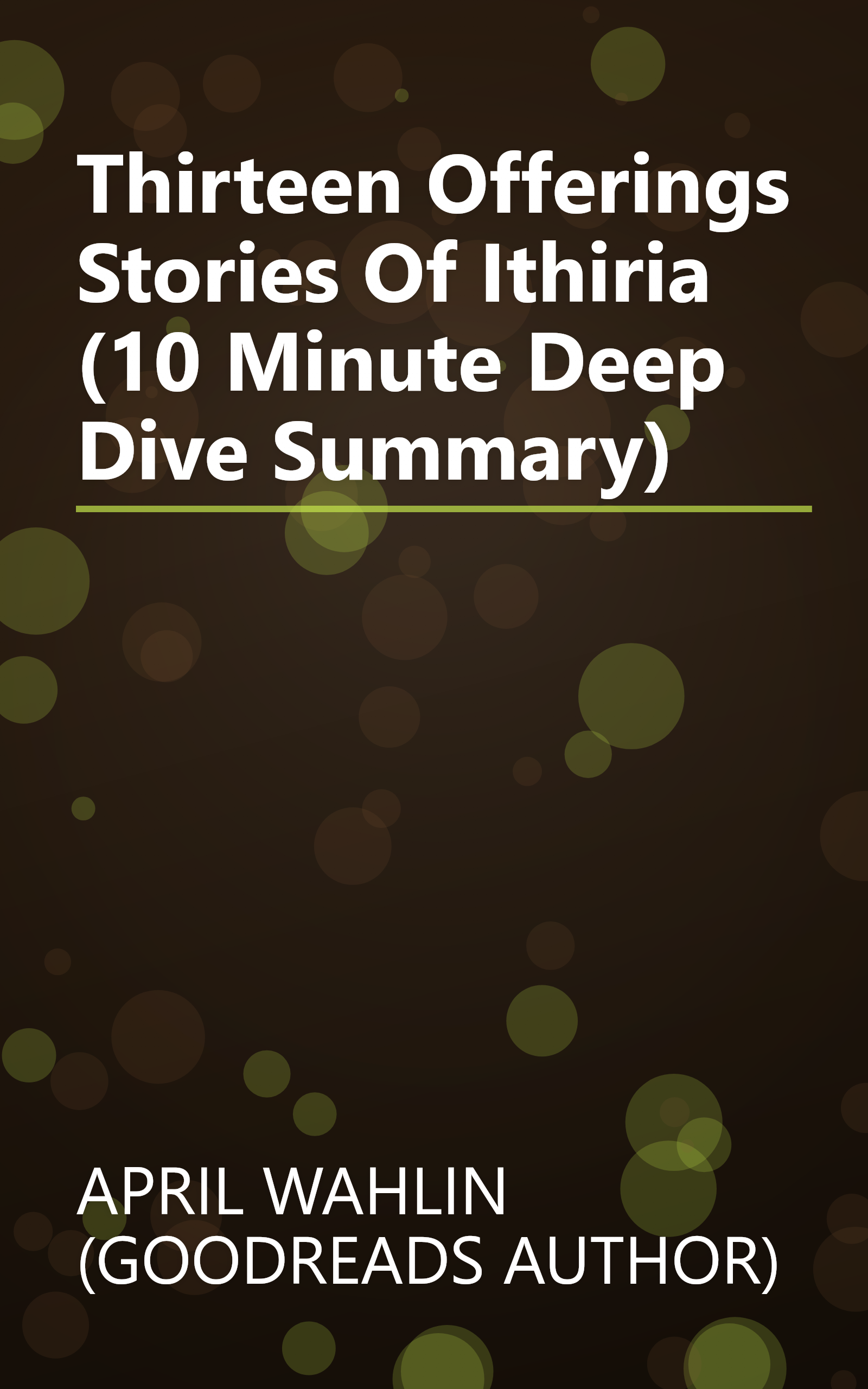 Thirteen Offerings  Stories Of Ithiria (10 Minute   Deep Dive Summary) book cover