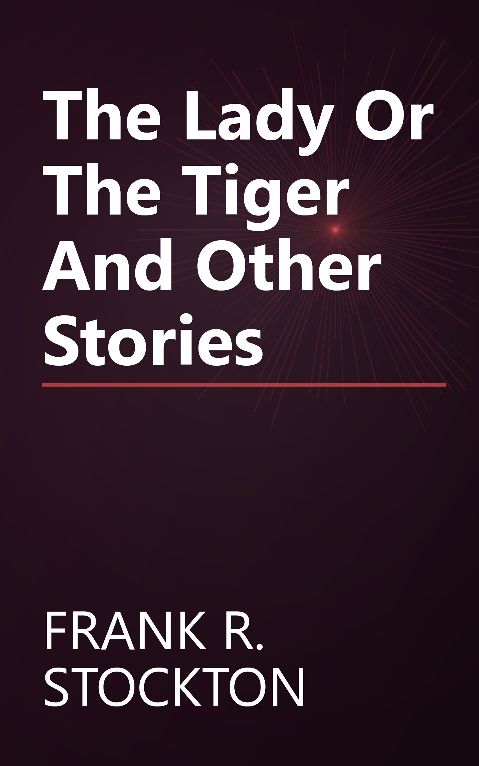 The Lady Or The Tiger And Other Stories book cover
