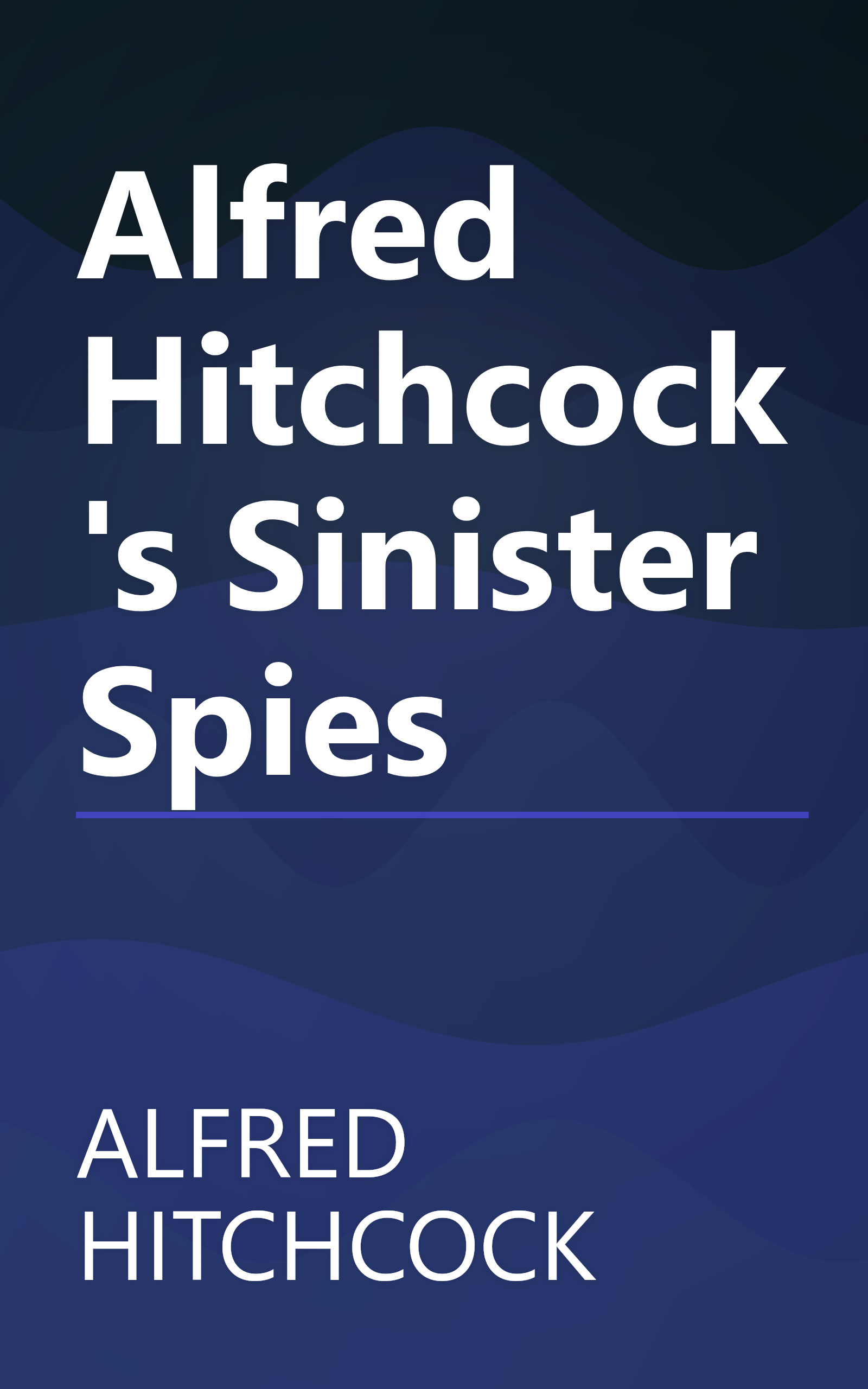 Alfred Hitchcock's Sinister Spies book cover