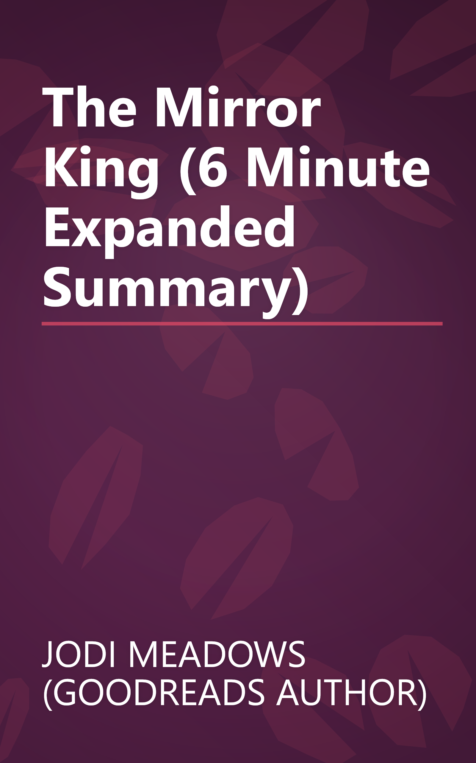 The Mirror King (6 Minute   Expanded Summary) book cover