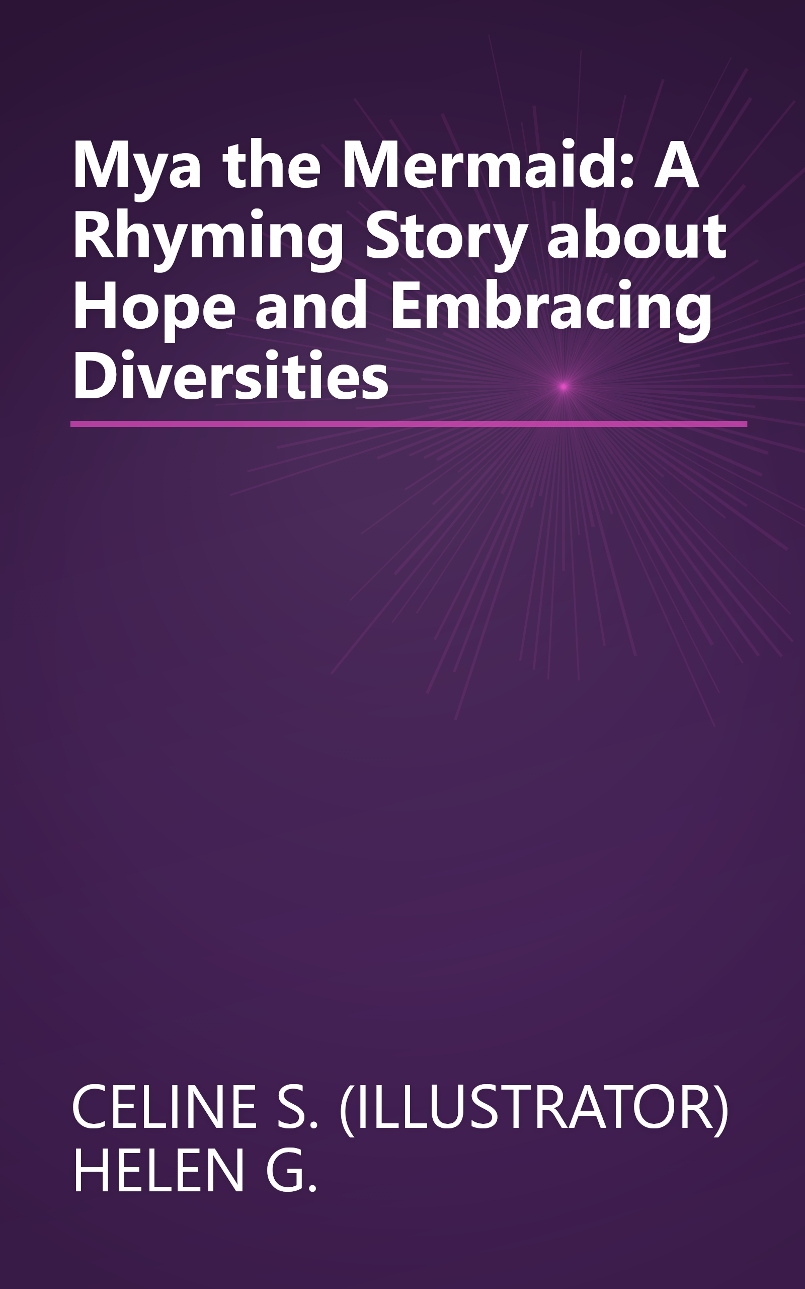 Mya the Mermaid: A Rhyming Story about Hope and Embracing Diversities book cover