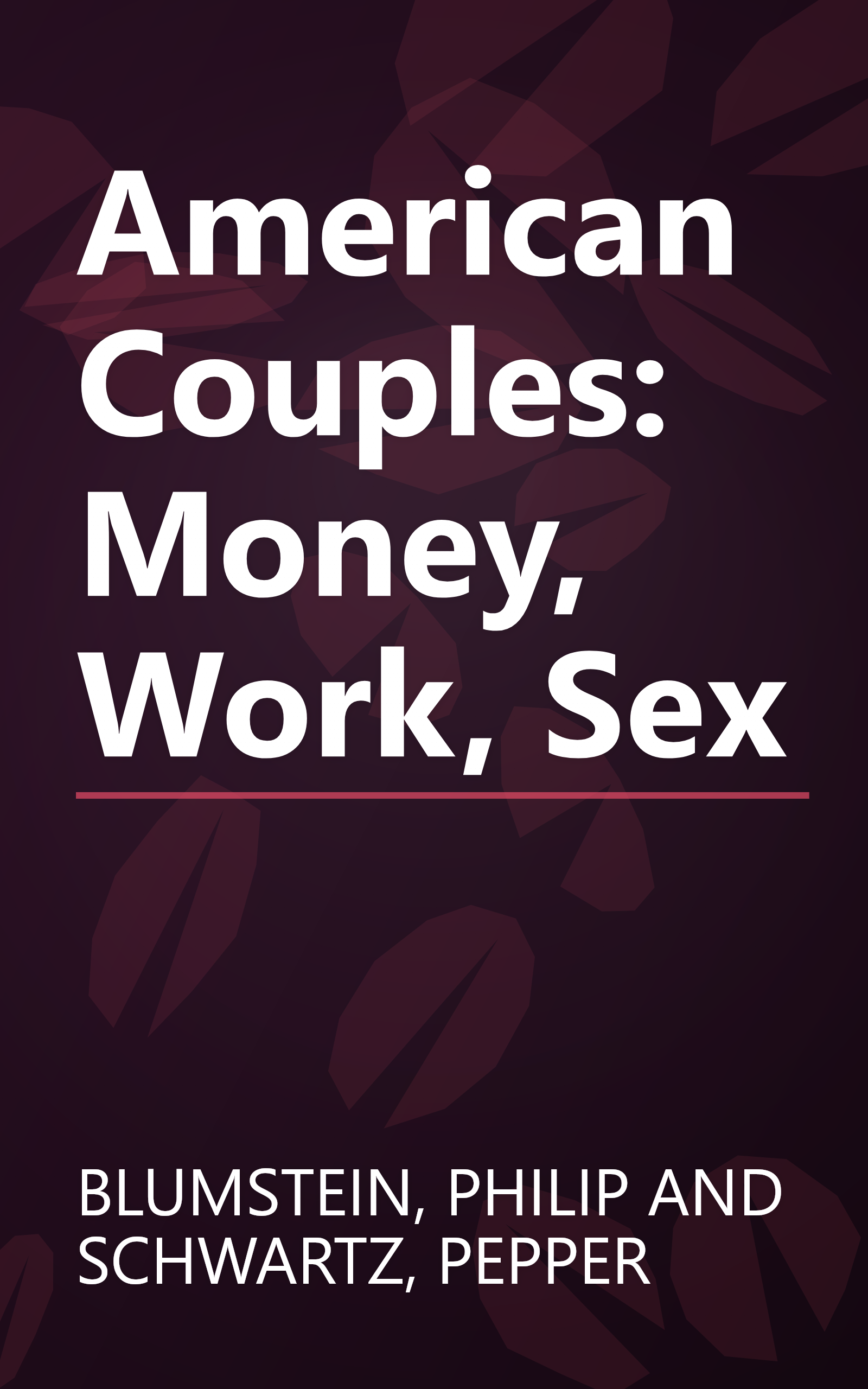 American Couples: Money, Work, Sex book cover