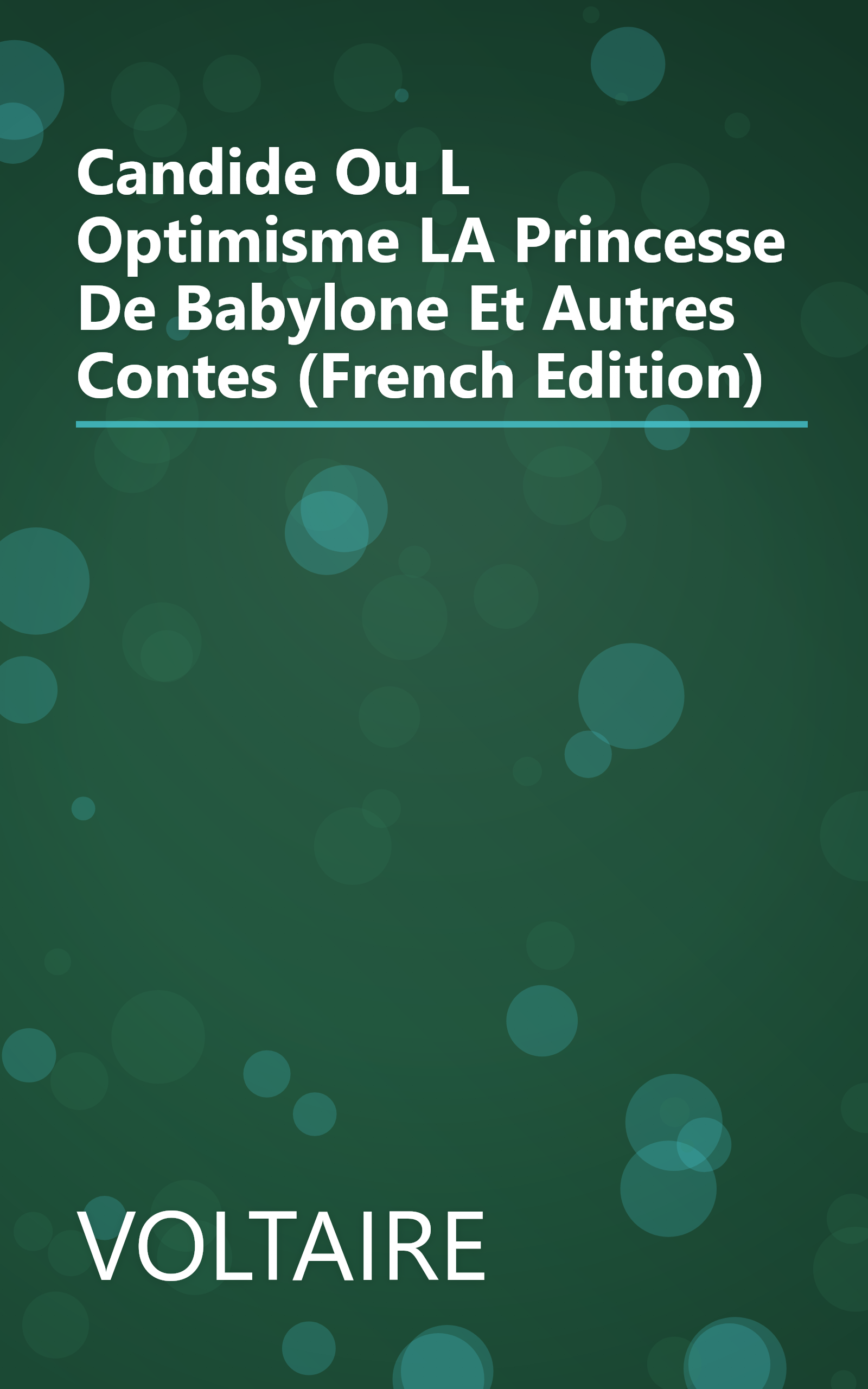 Candide Ou L Optimisme LA Princesse De Babylone Et Autres Contes (French Edition) book cover