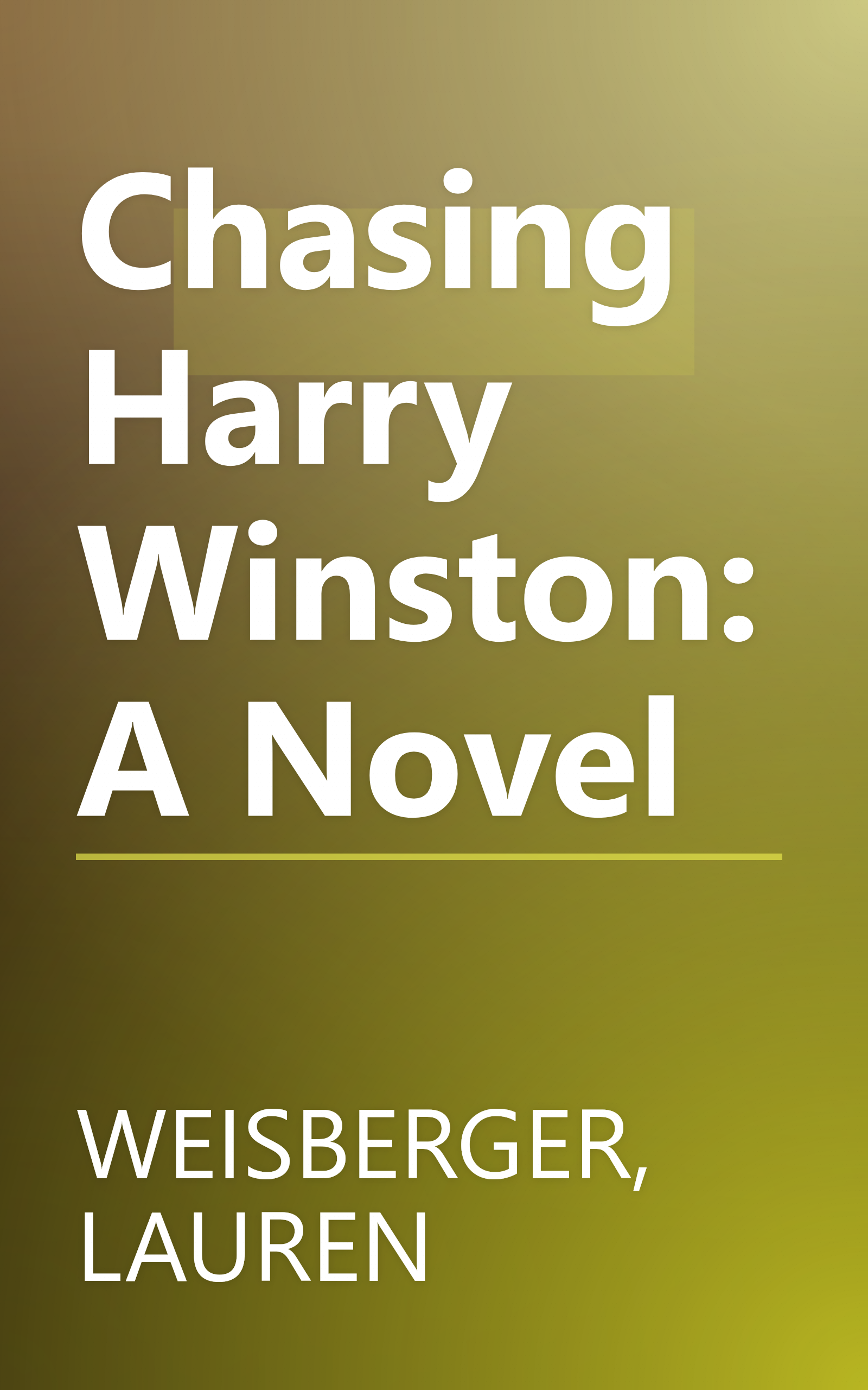 Chasing Harry Winston: A Novel book cover