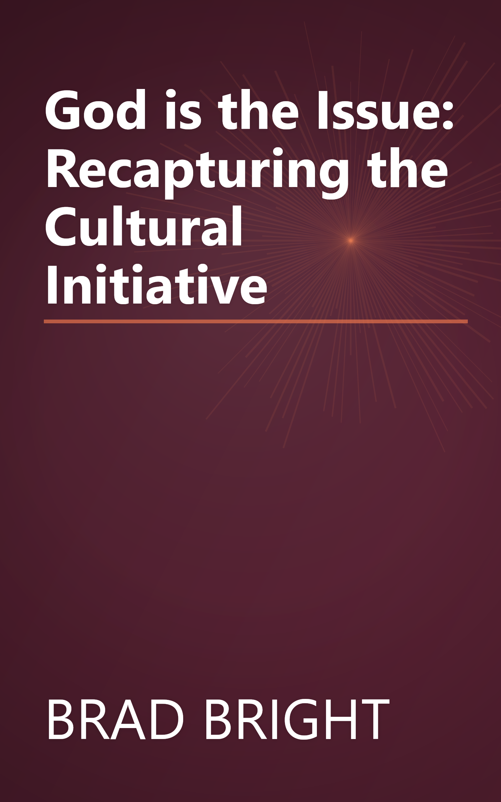 God is the Issue: Recapturing the Cultural Initiative book cover