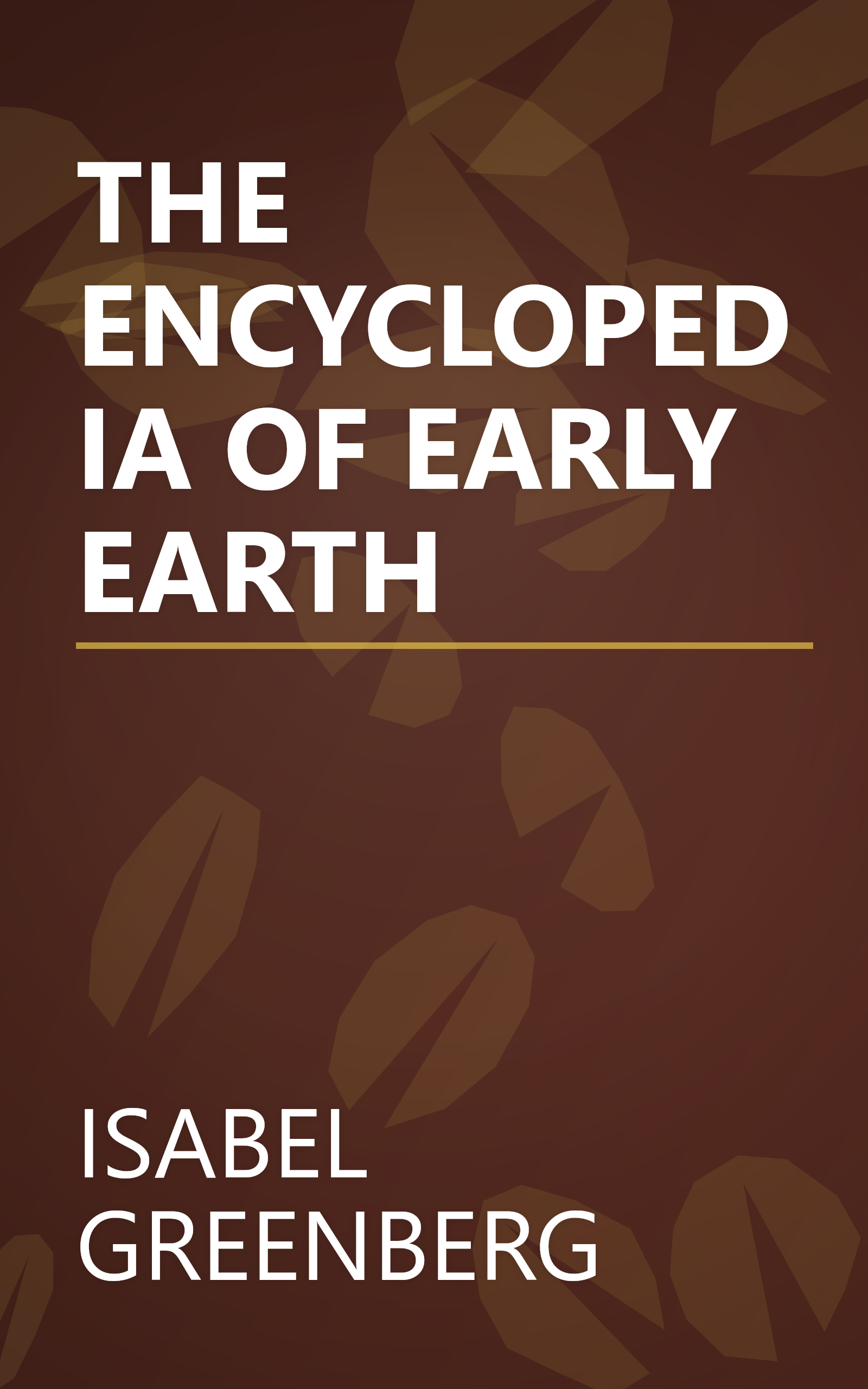 THE ENCYCLOPEDIA OF EARLY EARTH book cover