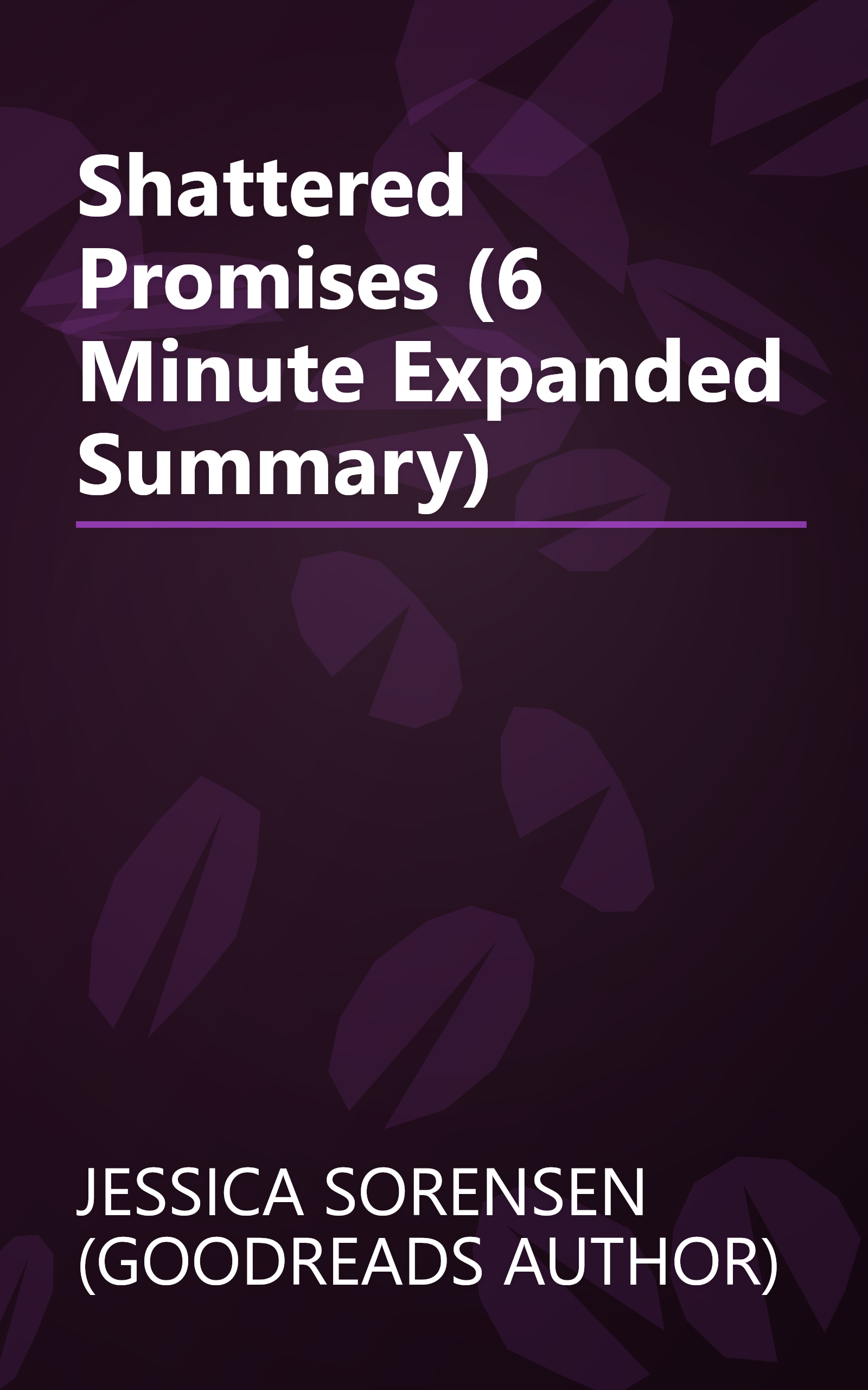 Shattered Promises (6 Minute   Expanded Summary) book cover