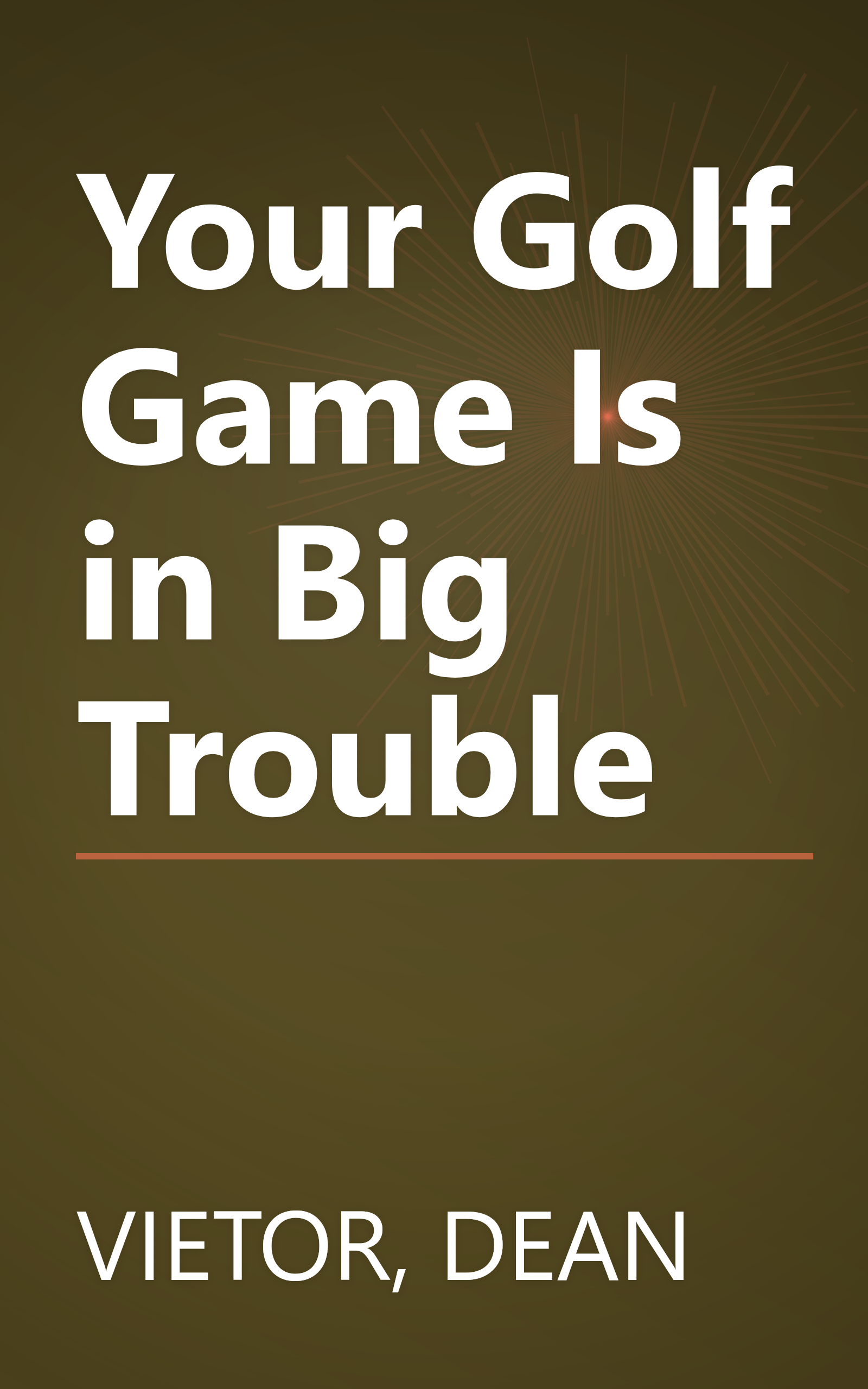 Your Golf Game Is in Big Trouble book cover