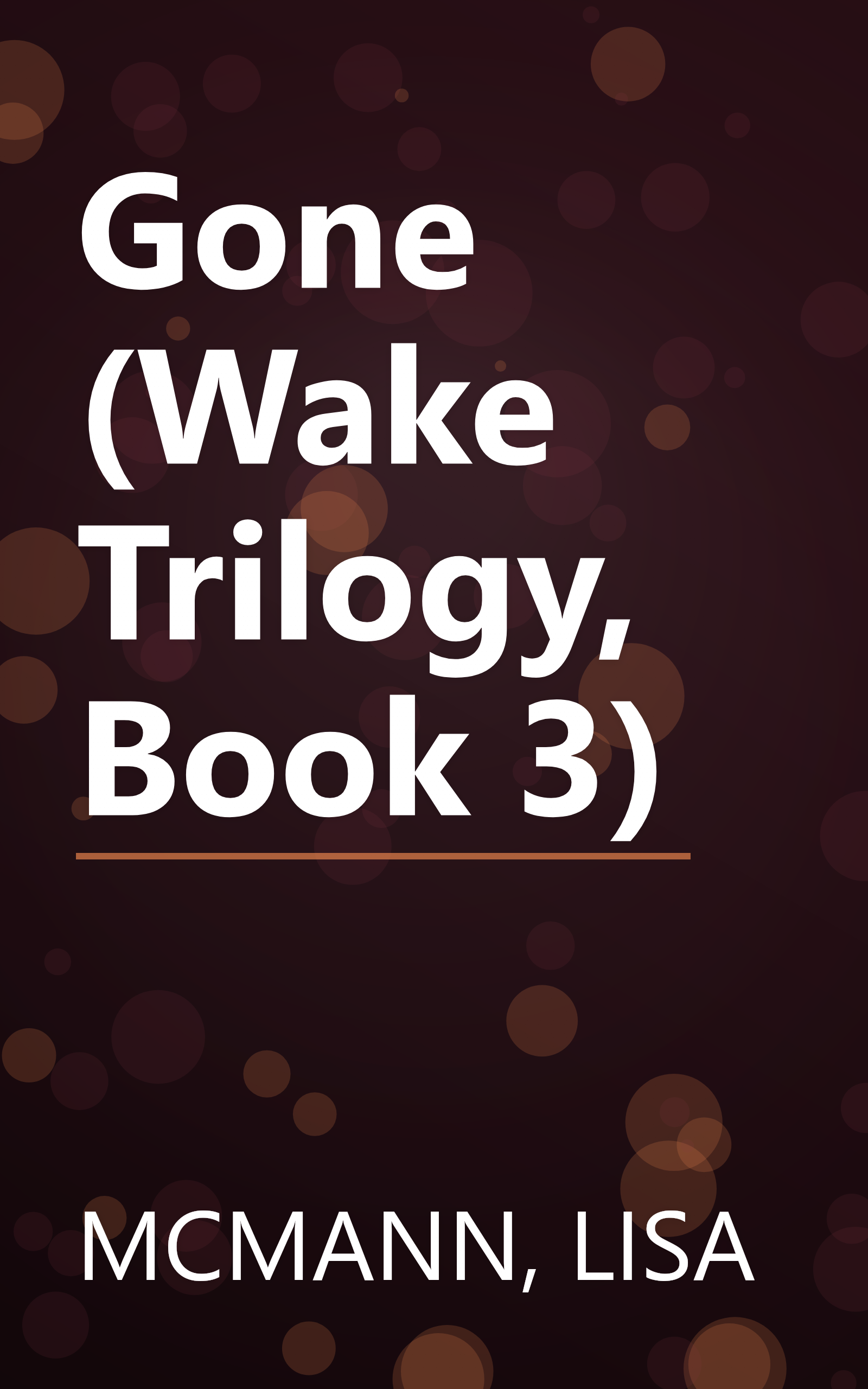 Gone (Wake Trilogy, Book 3) book cover
