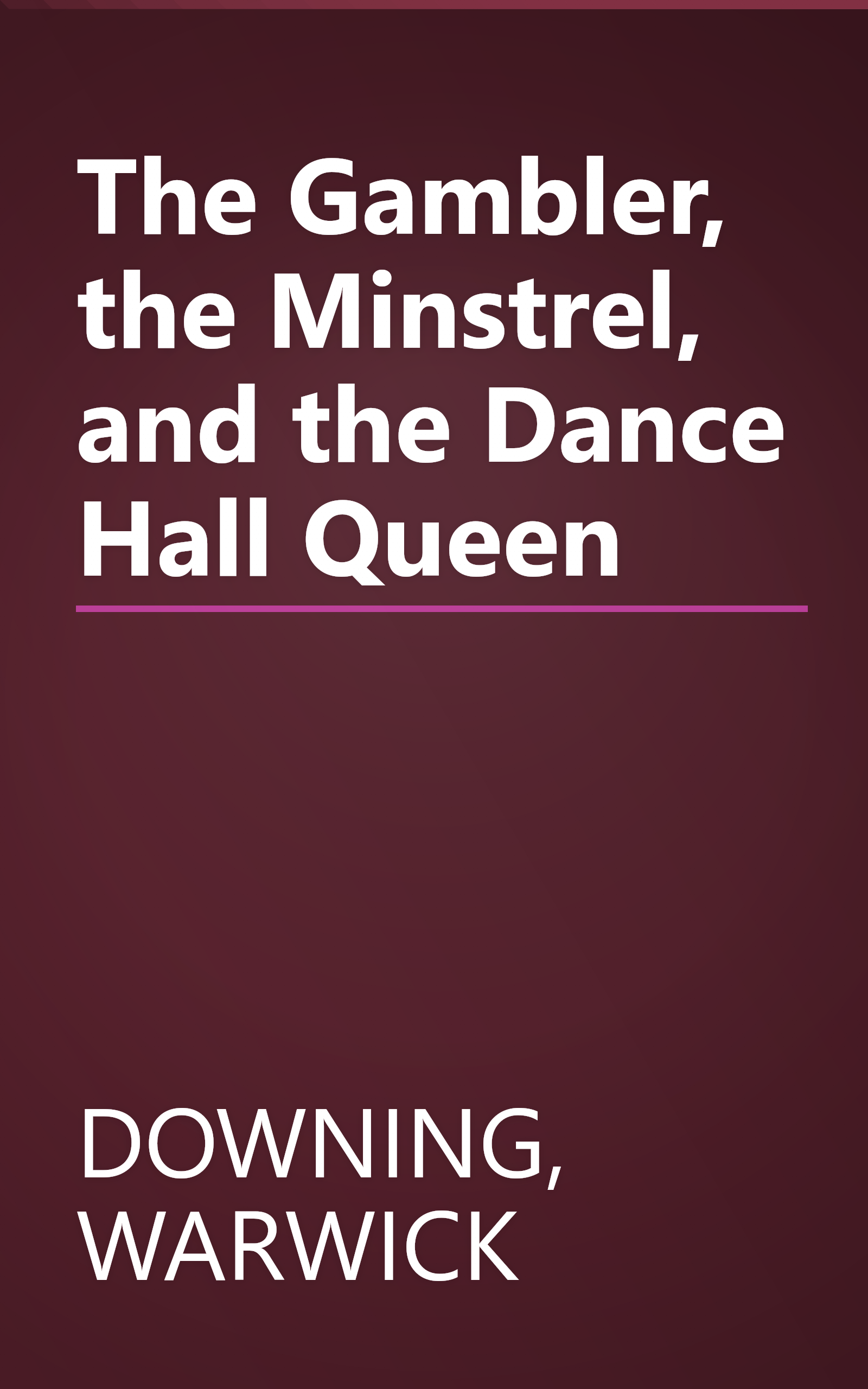 The Gambler, the Minstrel, and the Dance Hall Queen book cover