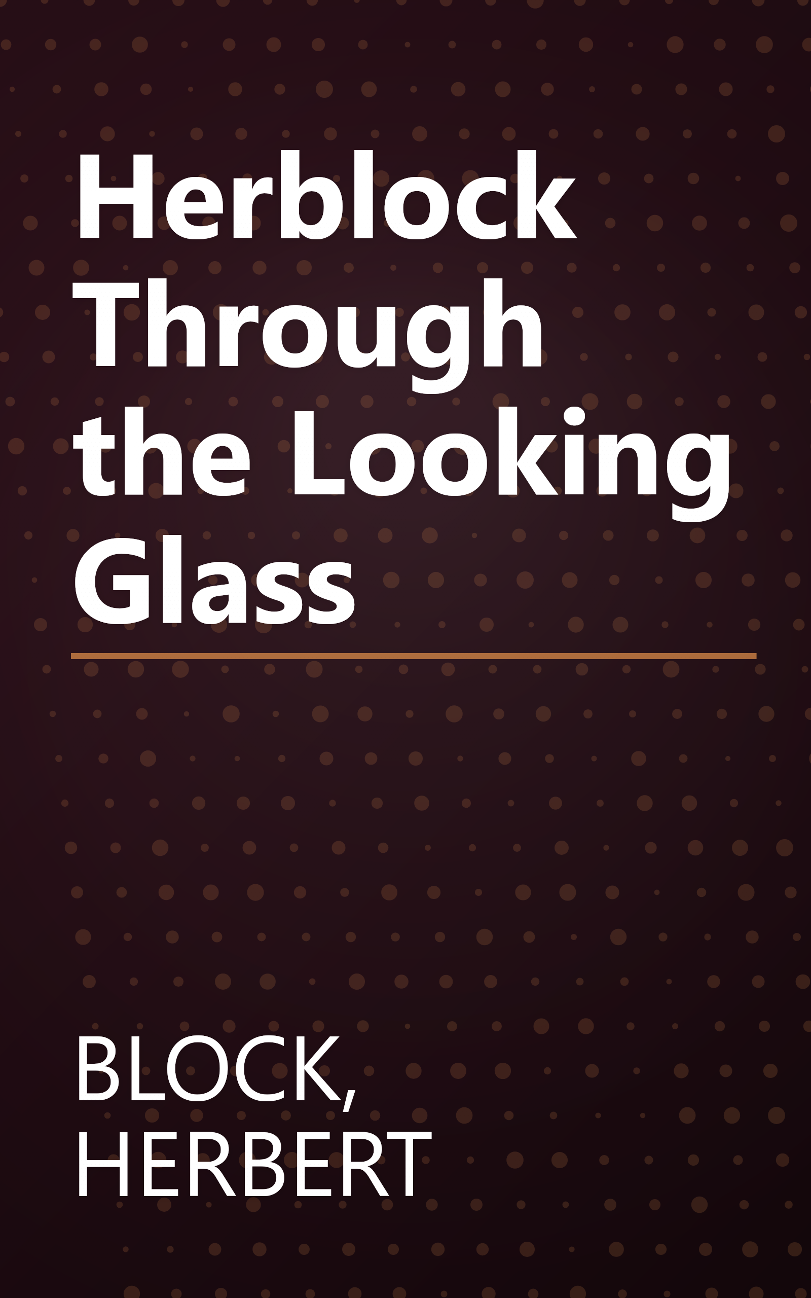 Herblock Through the Looking Glass book cover