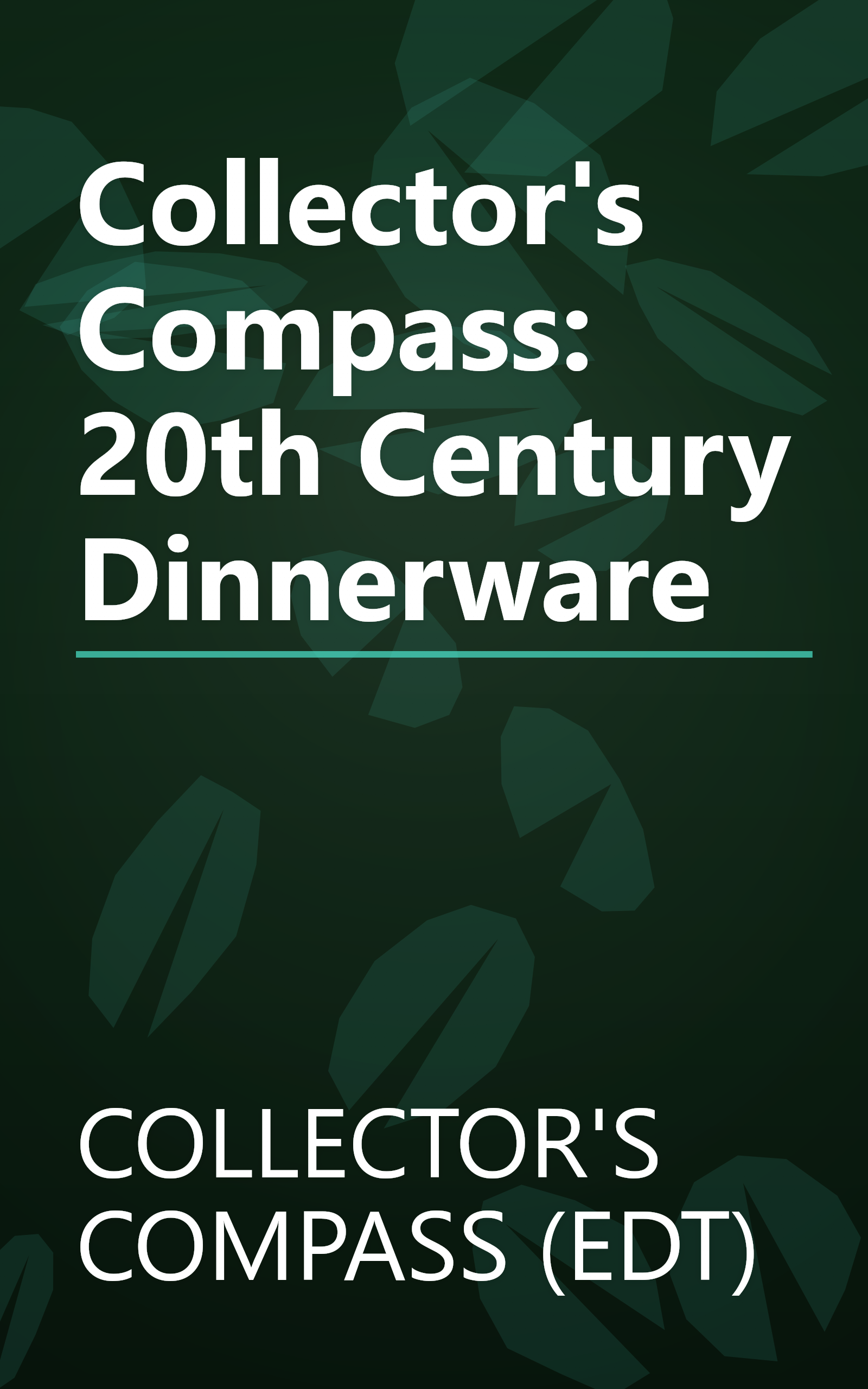 Collector's Compass: 20th Century Dinnerware book cover