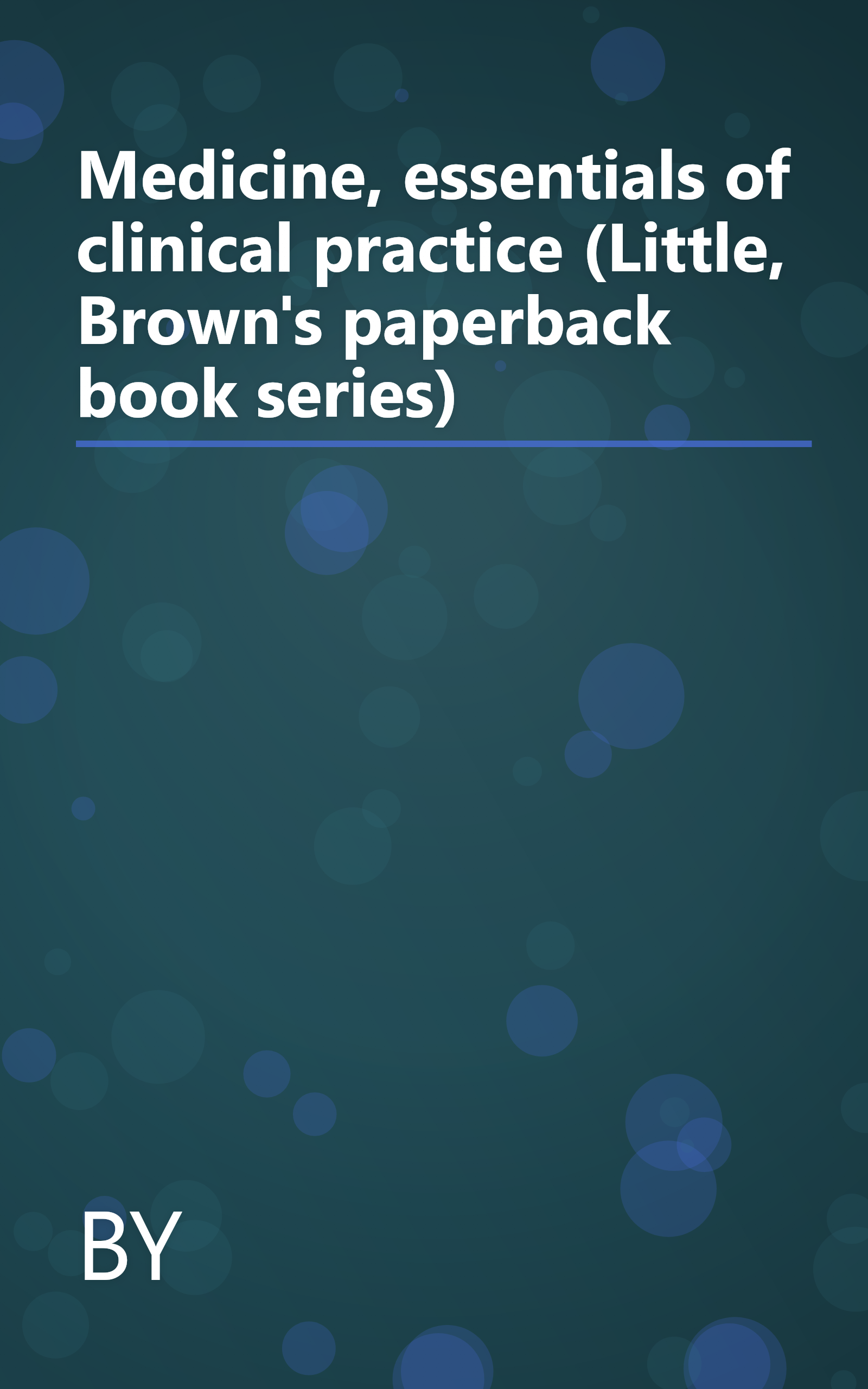 Medicine, essentials of clinical practice (Little, Brown's paperback book series) book cover