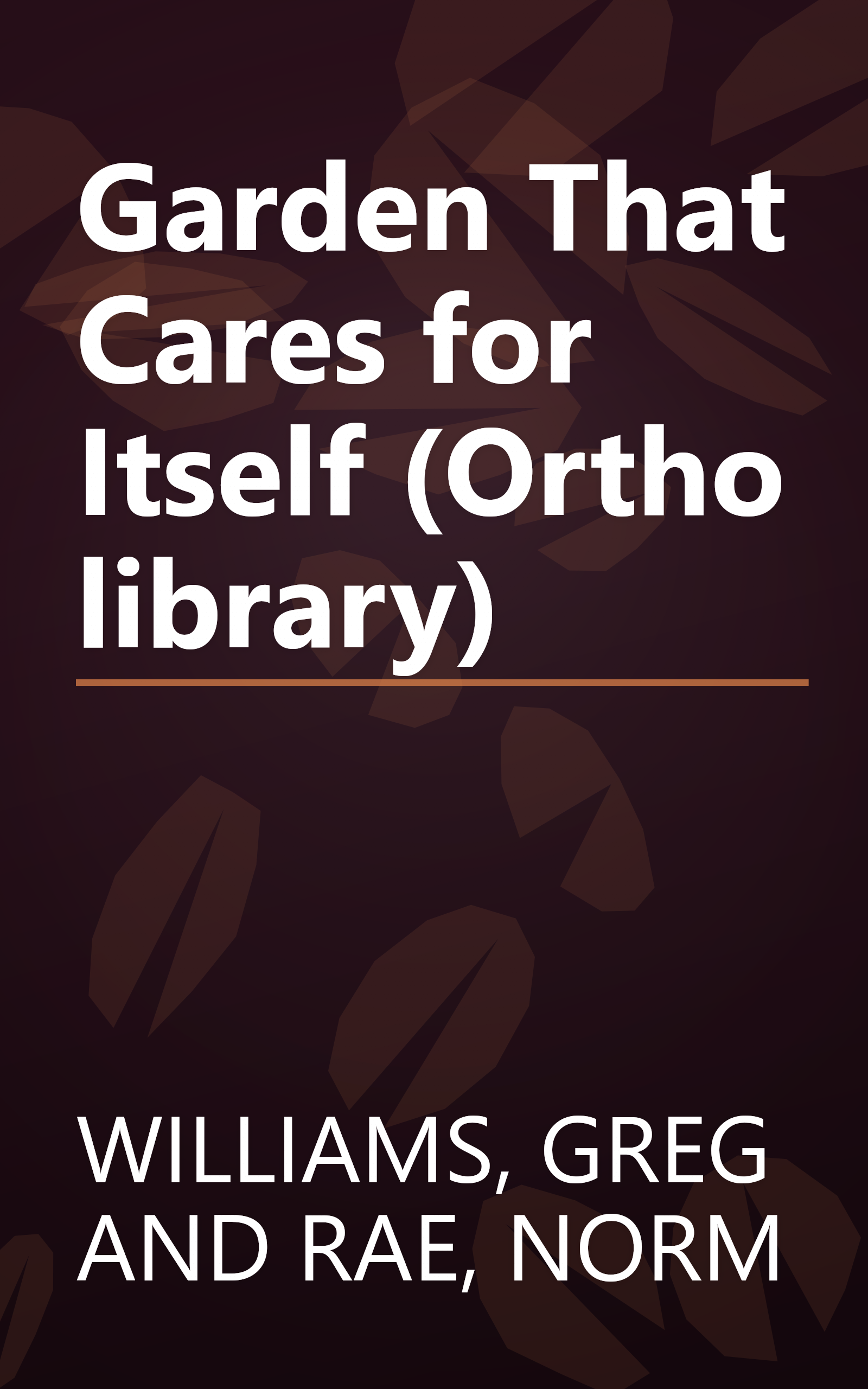 Garden That Cares for Itself (Ortho library) book cover