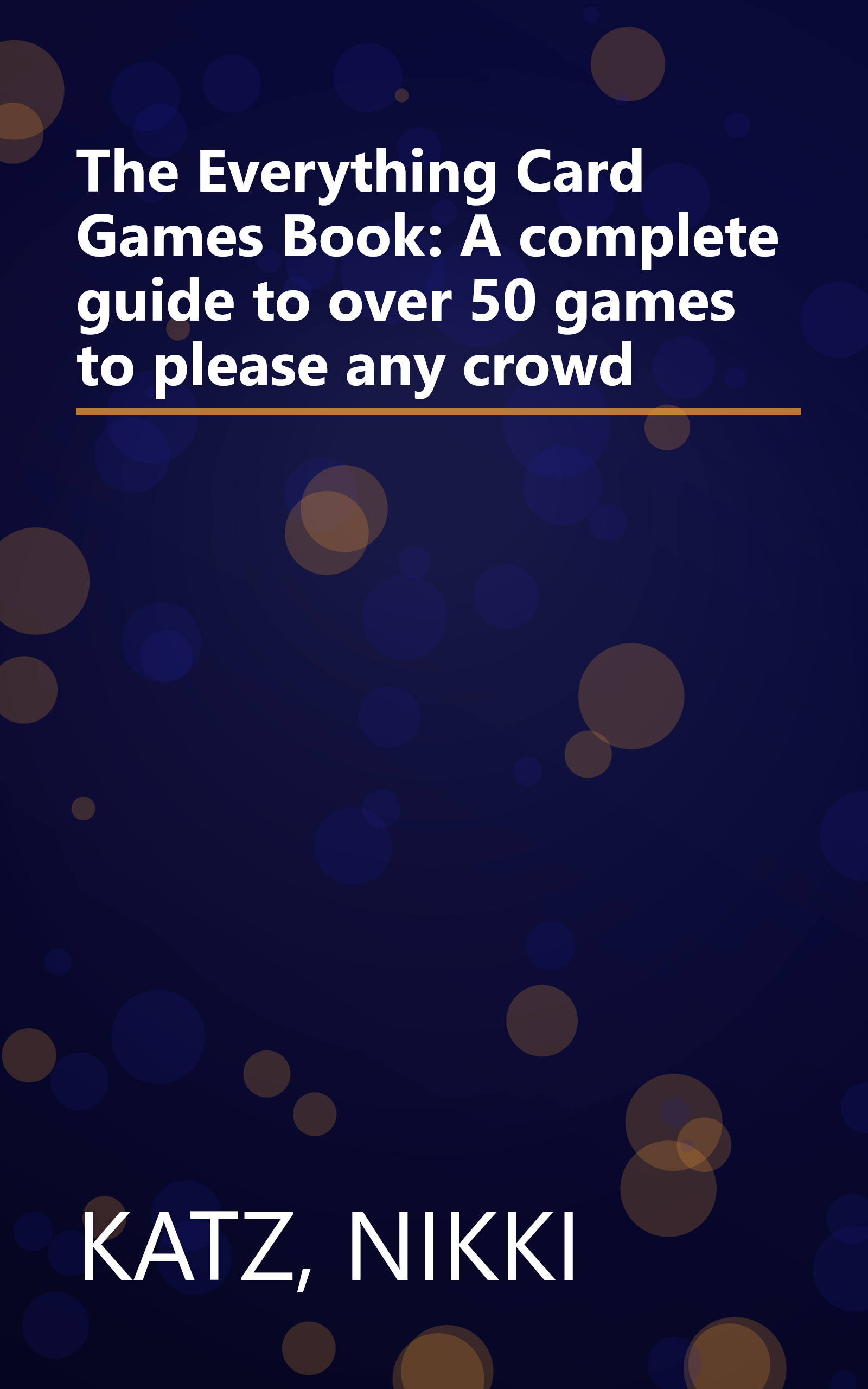 The Everything Card Games Book: A complete guide to over 50 games to please any crowd book cover