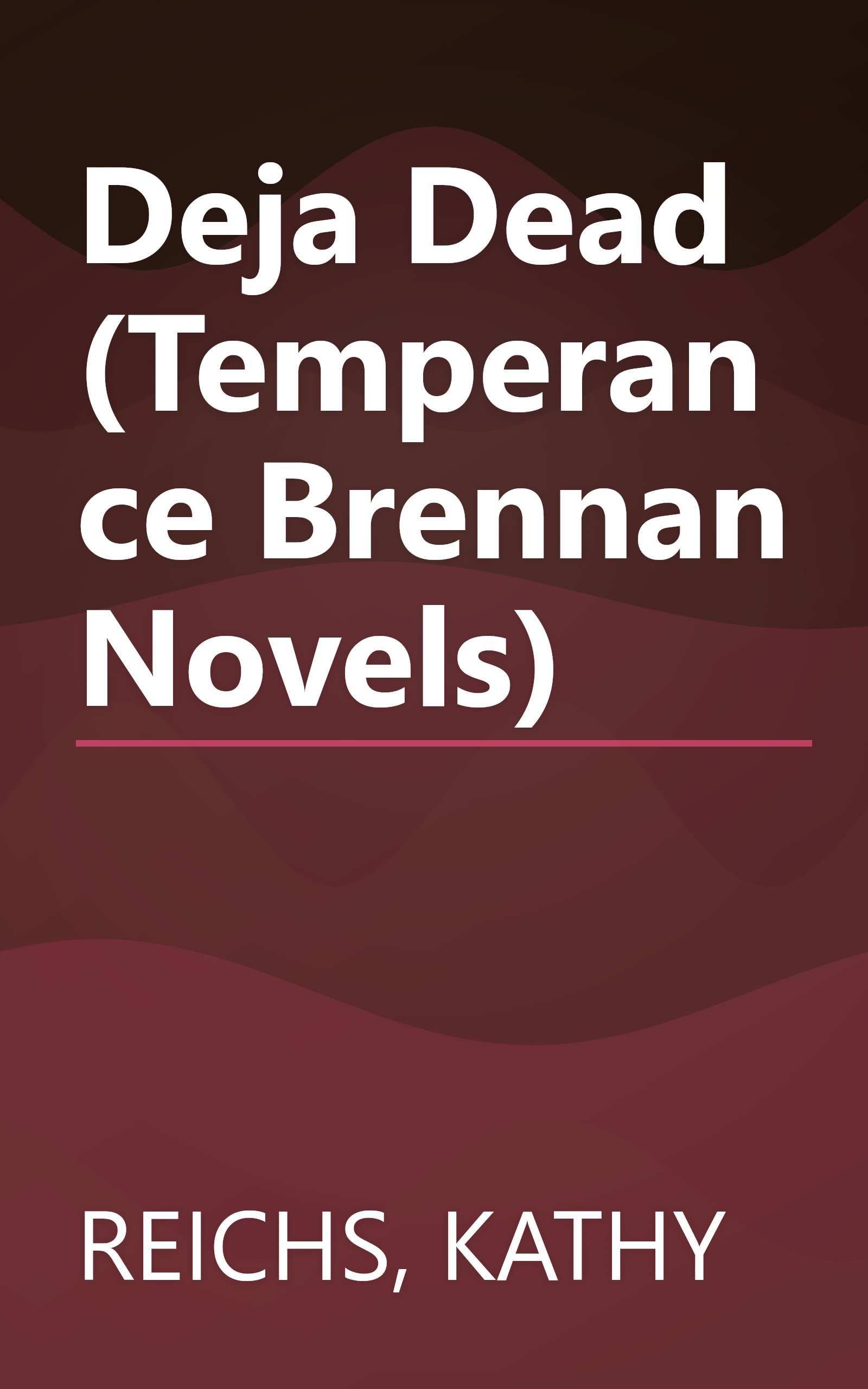 Deja Dead (Temperance Brennan Novels) book cover