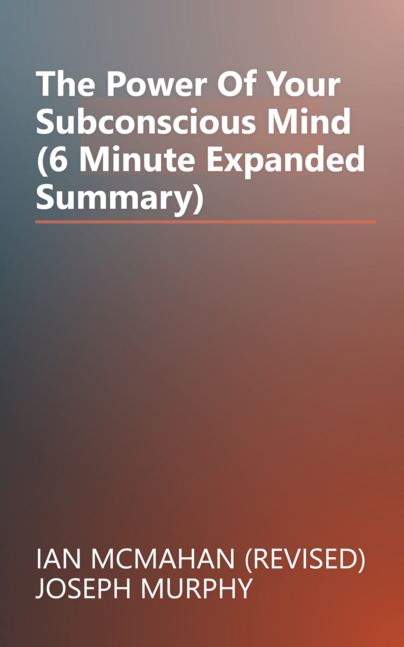 The Power Of Your Subconscious Mind (6 Minute   Expanded Summary) book cover