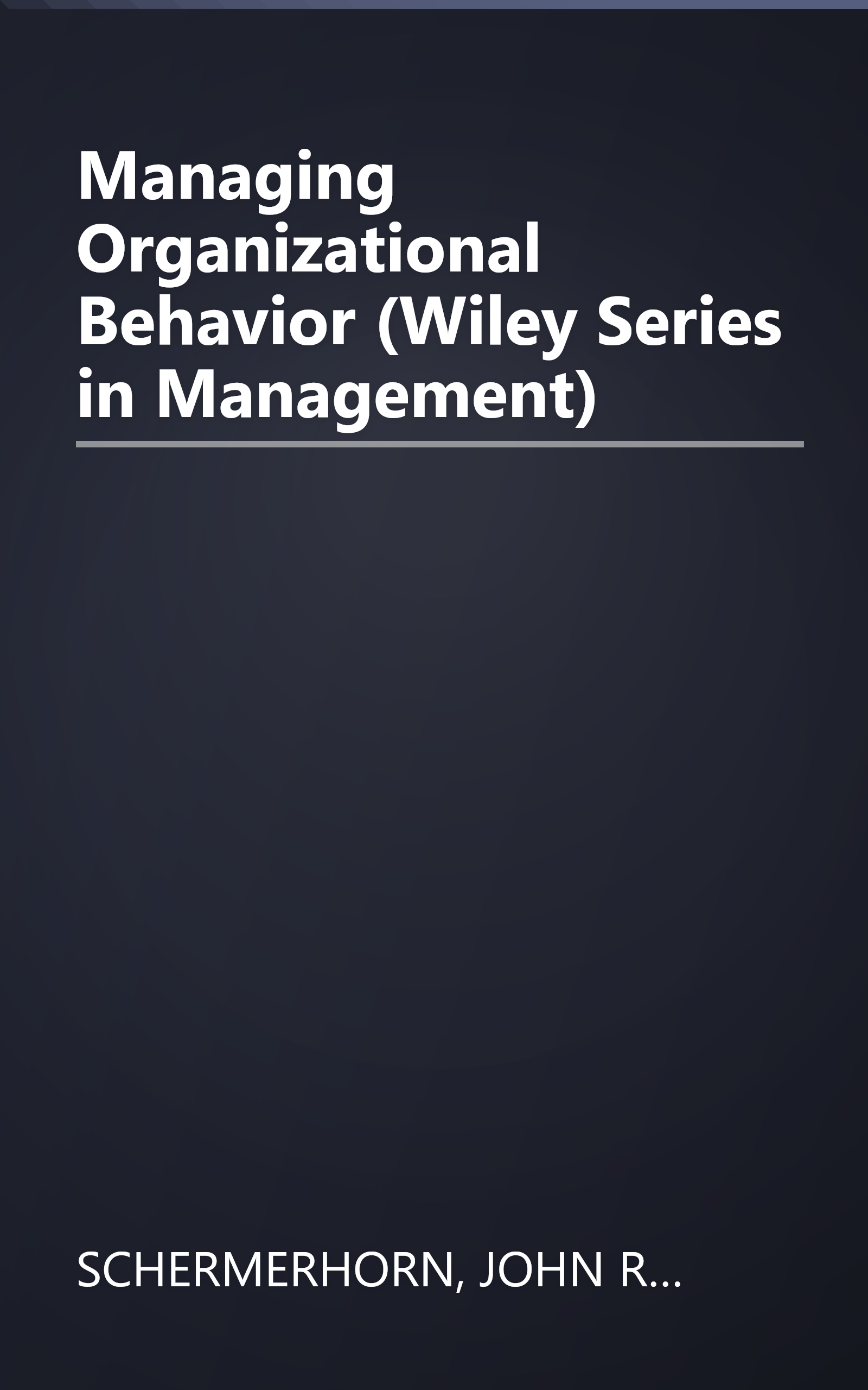 Managing Organizational Behavior (Wiley Series in Management) book cover