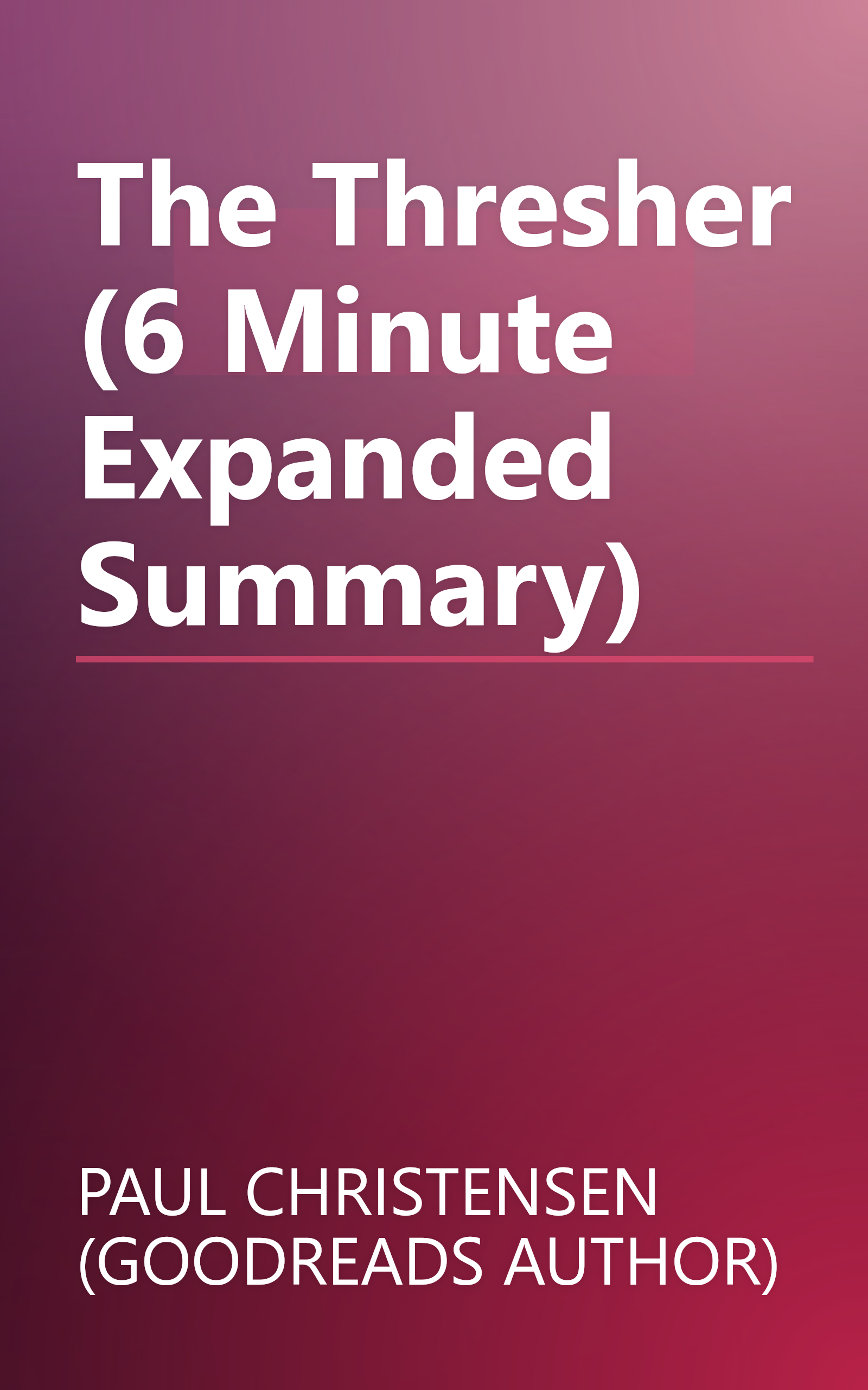 The Thresher (6 Minute   Expanded Summary) book cover