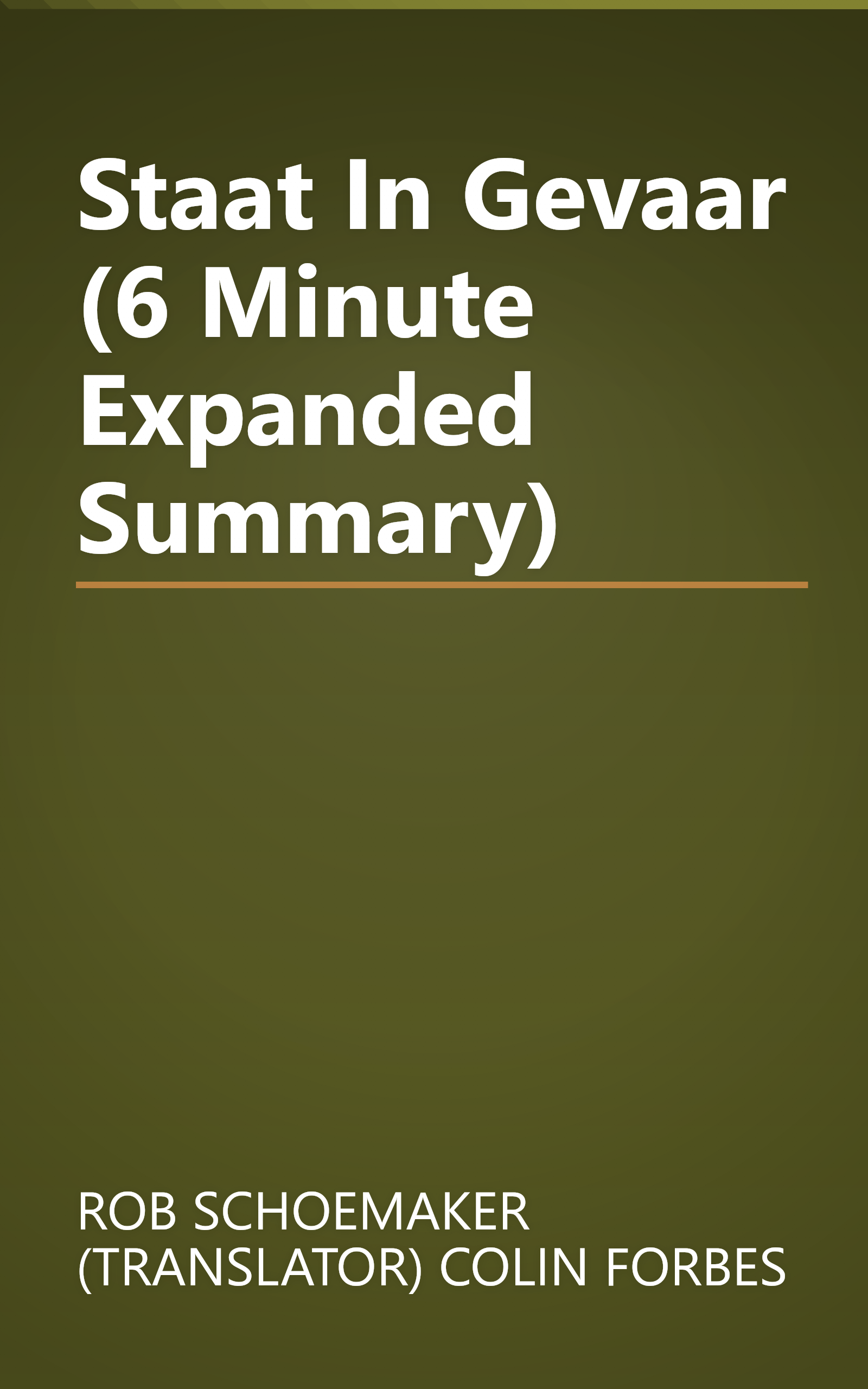 Staat In Gevaar (6 Minute   Expanded Summary) book cover