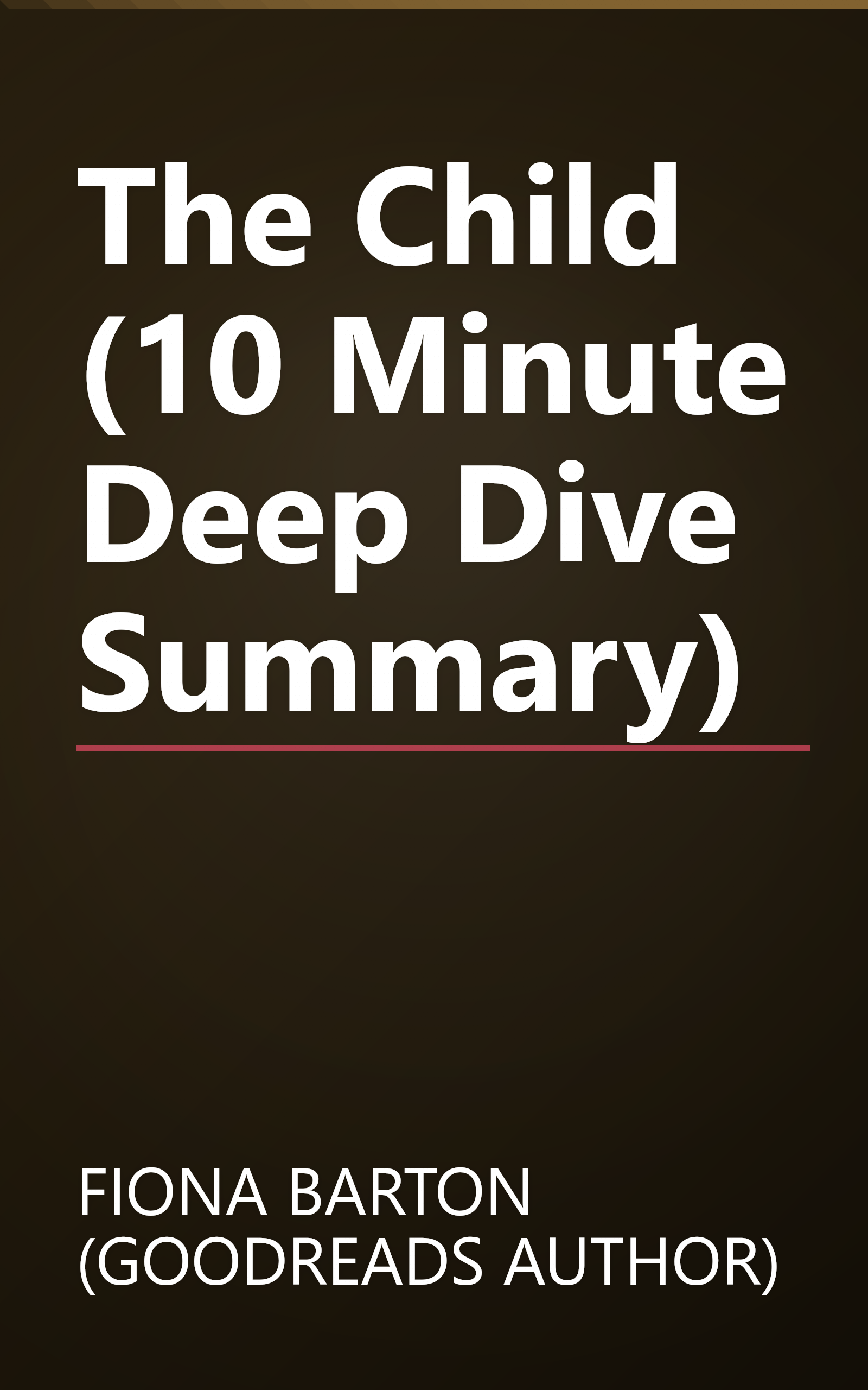 The Child (10 Minute   Deep Dive Summary) book cover