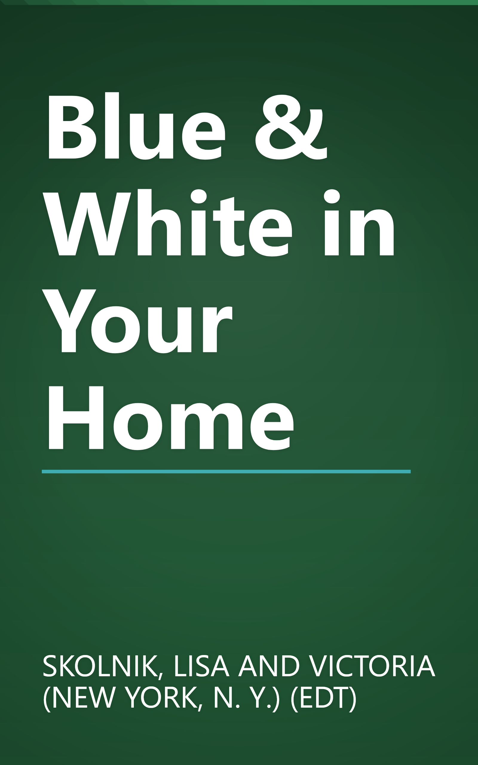 Blue & White in Your Home book cover