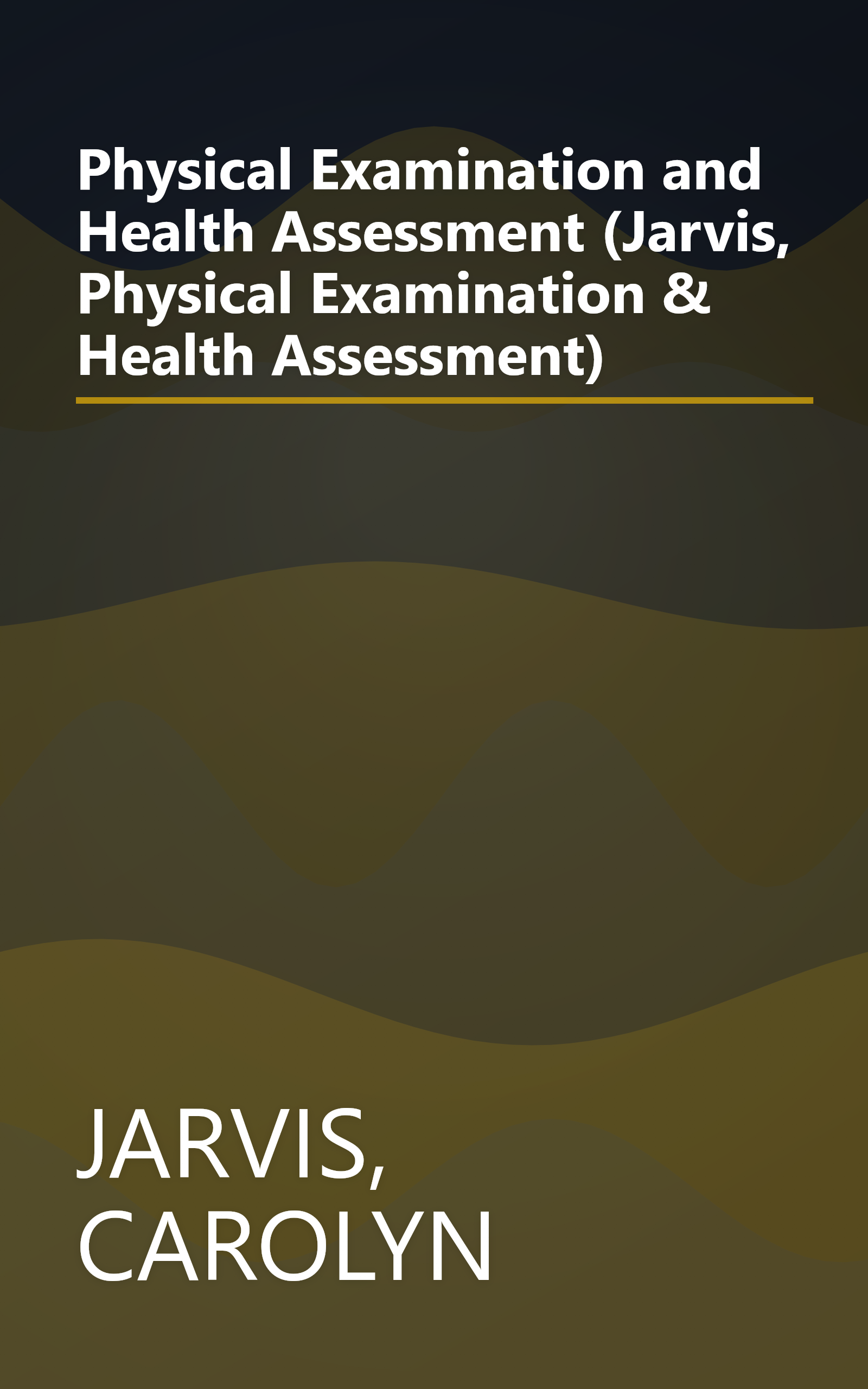 Physical Examination and Health Assessment (Jarvis, Physical Examination & Health Assessment) book cover