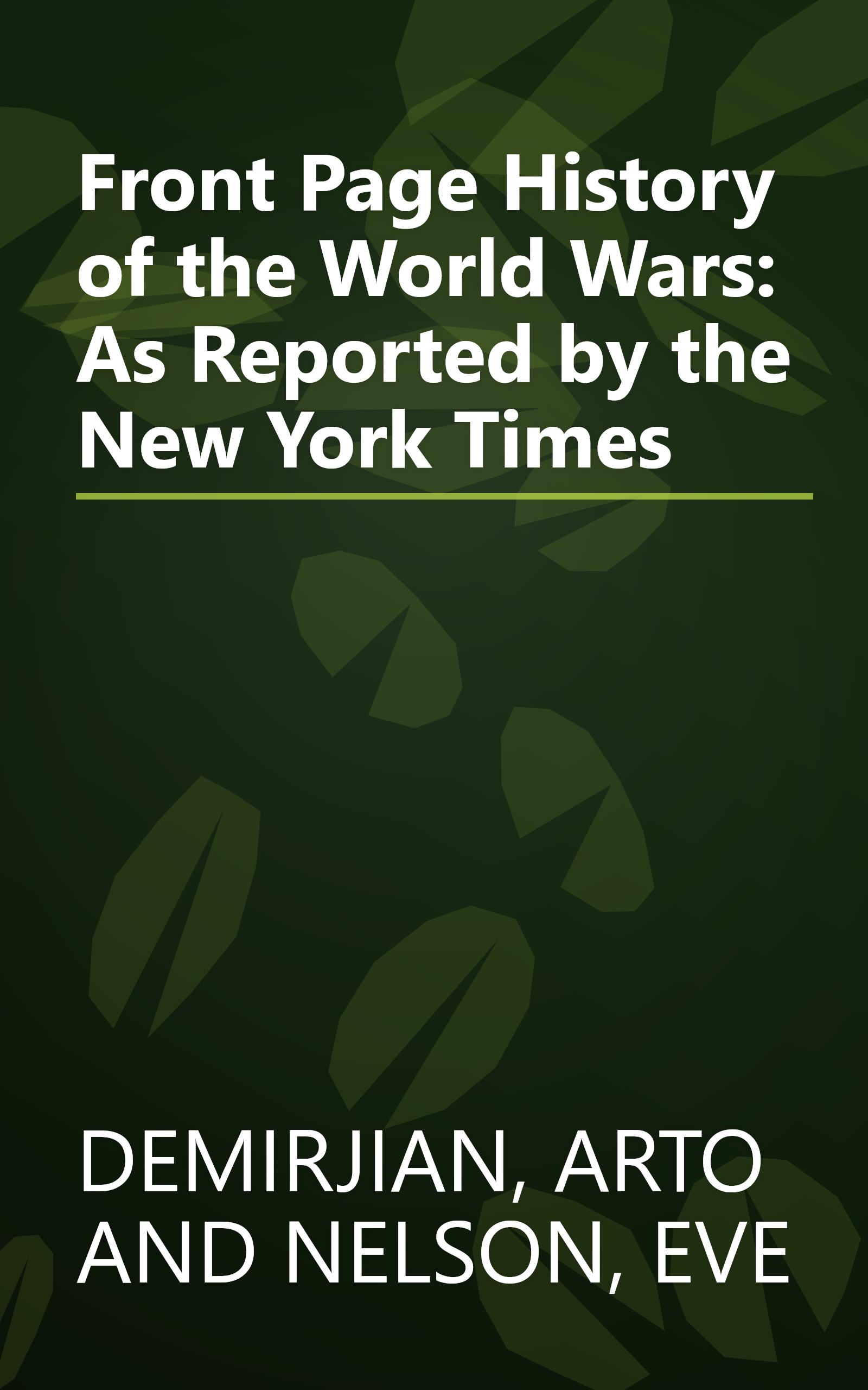 Front Page History of the World Wars: As Reported by the New York Times book cover