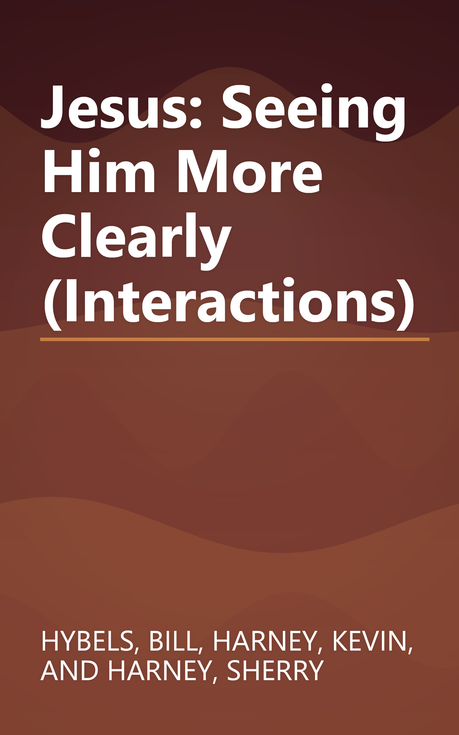 Jesus: Seeing Him More Clearly (Interactions) book cover