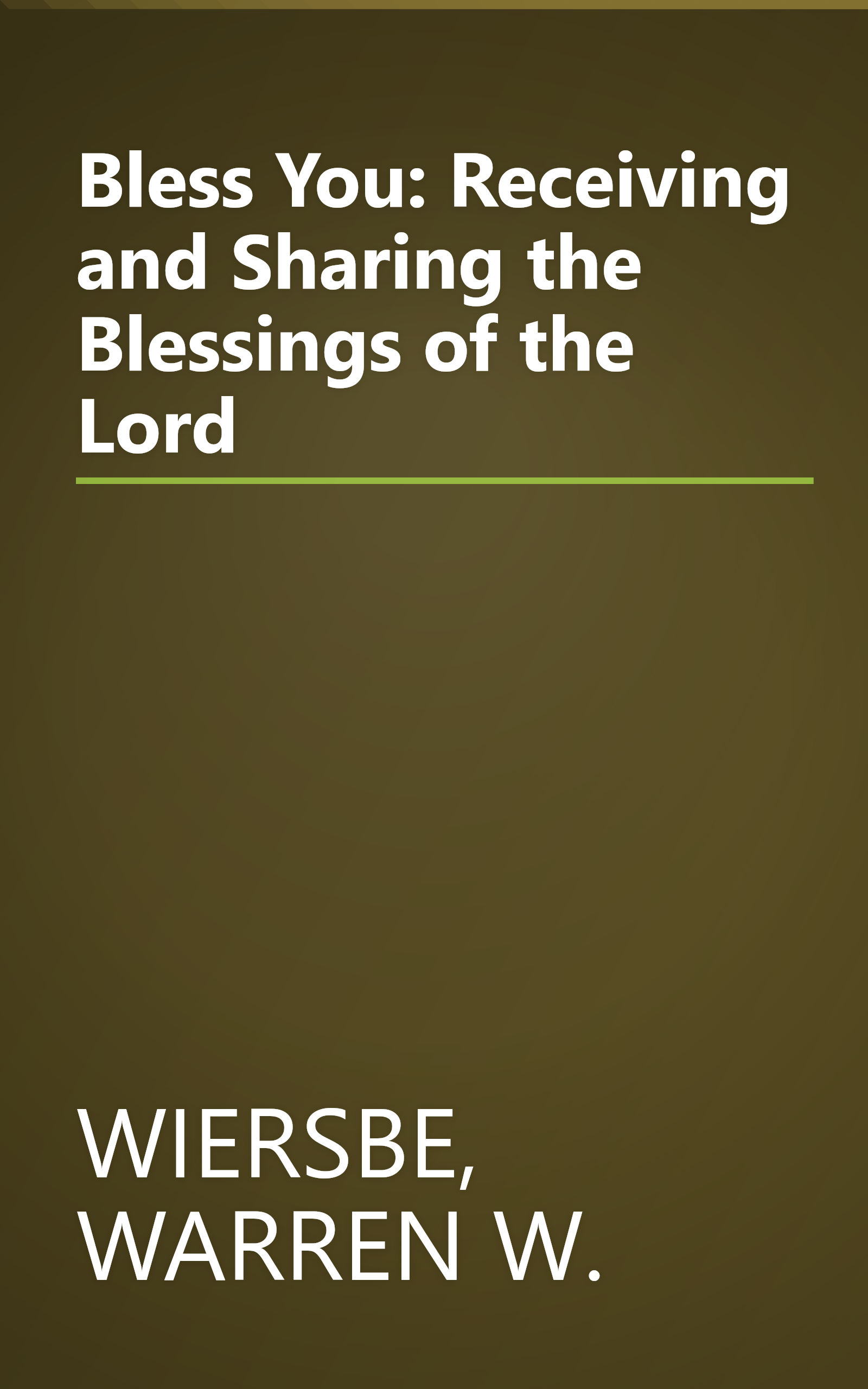 Bless You: Receiving and Sharing the Blessings of the Lord book cover