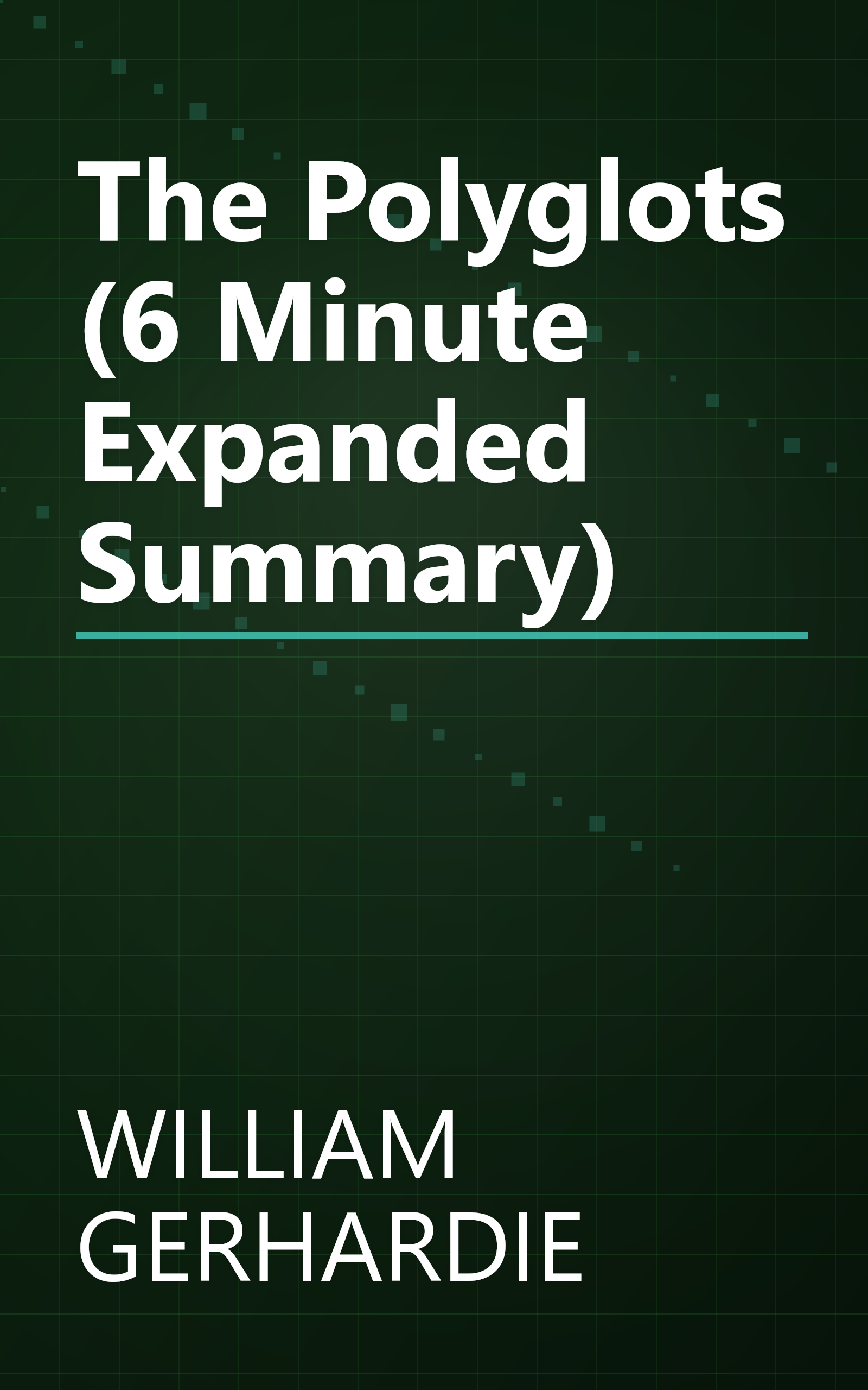 The Polyglots (6 Minute   Expanded Summary) book cover