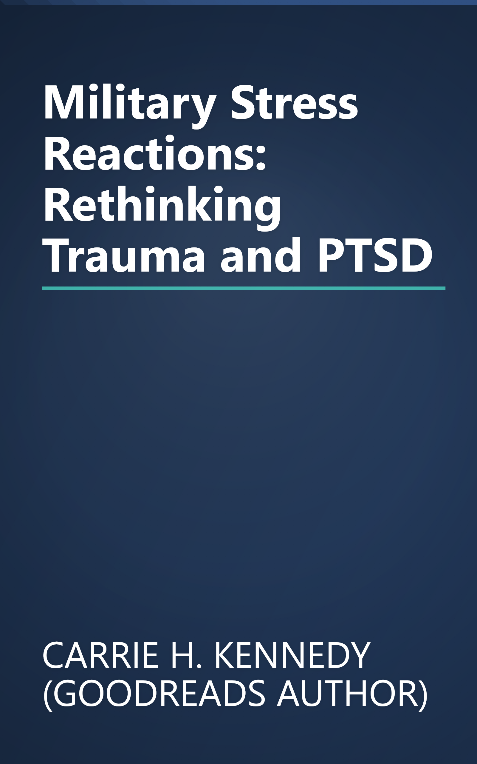 Military Stress Reactions: Rethinking Trauma and PTSD book cover