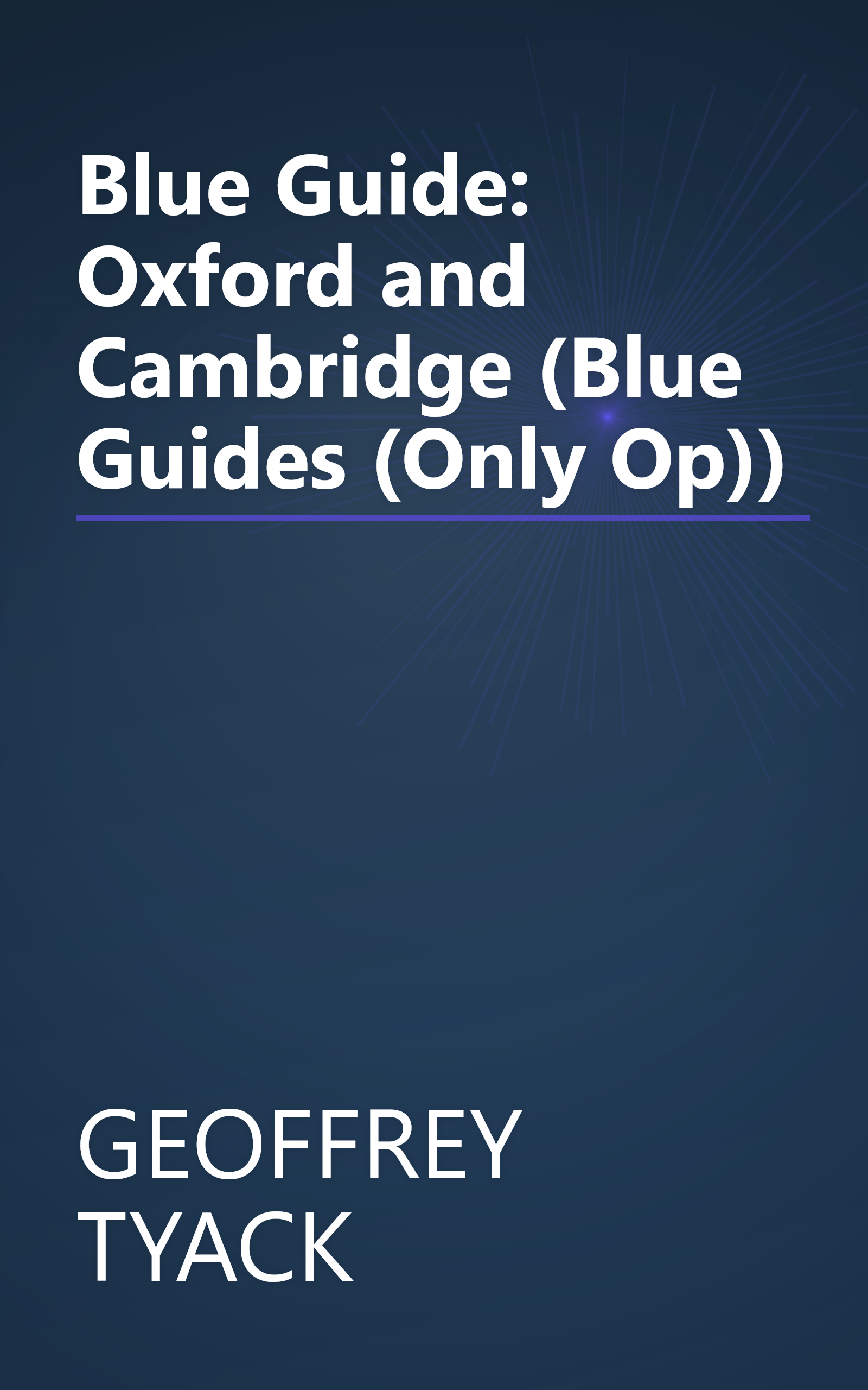 Blue Guide: Oxford and Cambridge (Blue Guides (Only Op)) book cover