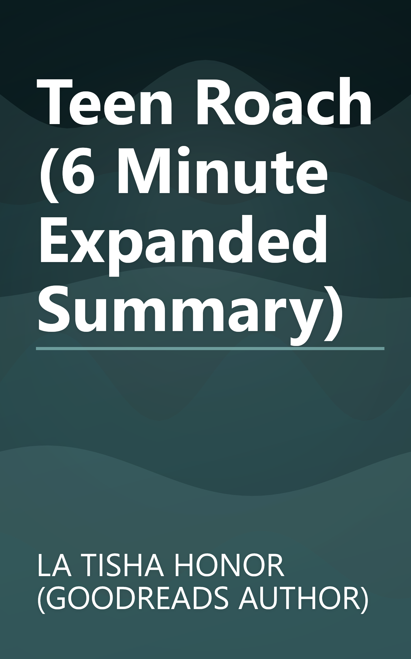 Teen Roach (6 Minute   Expanded Summary) book cover