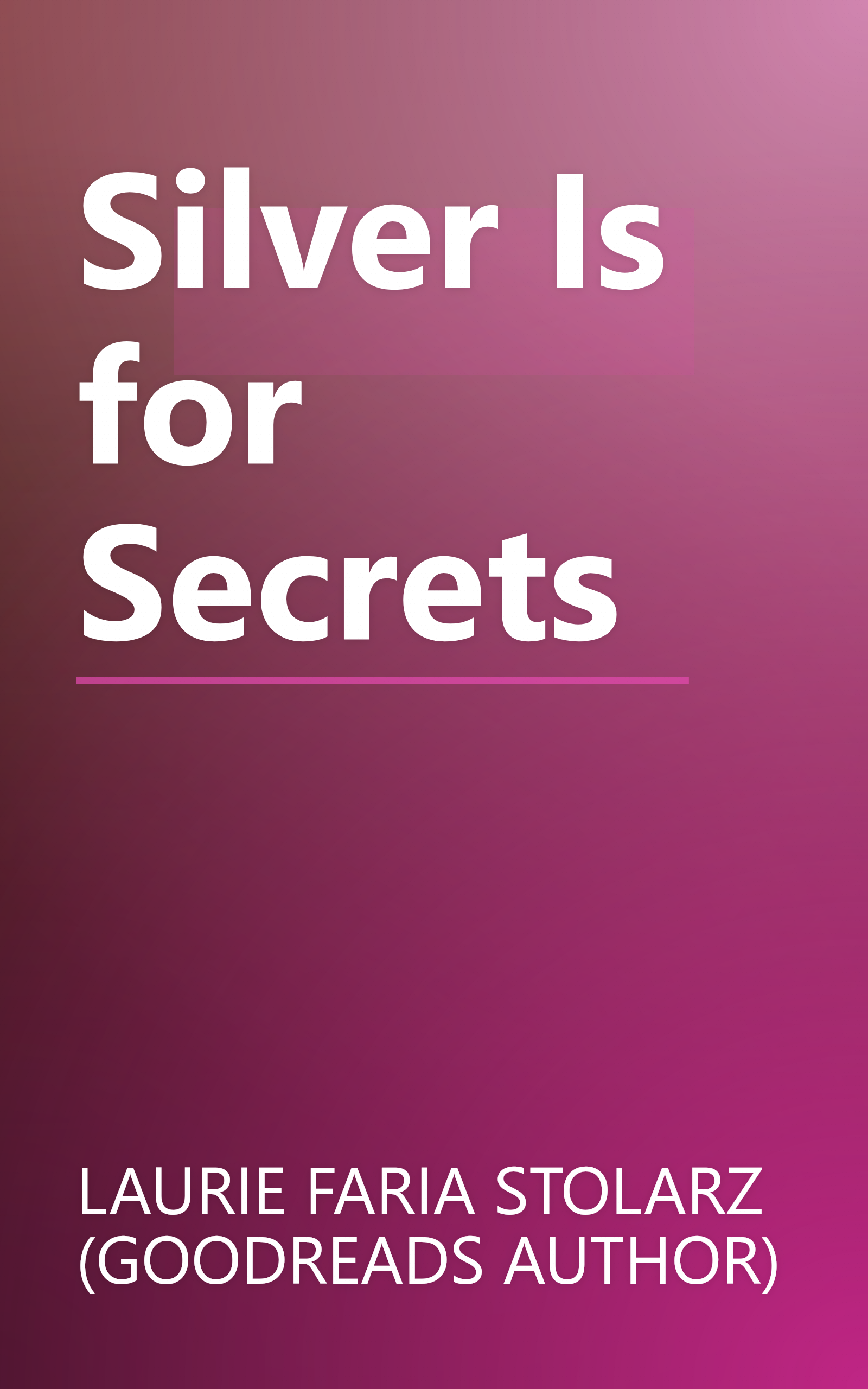 Silver Is for Secrets book cover