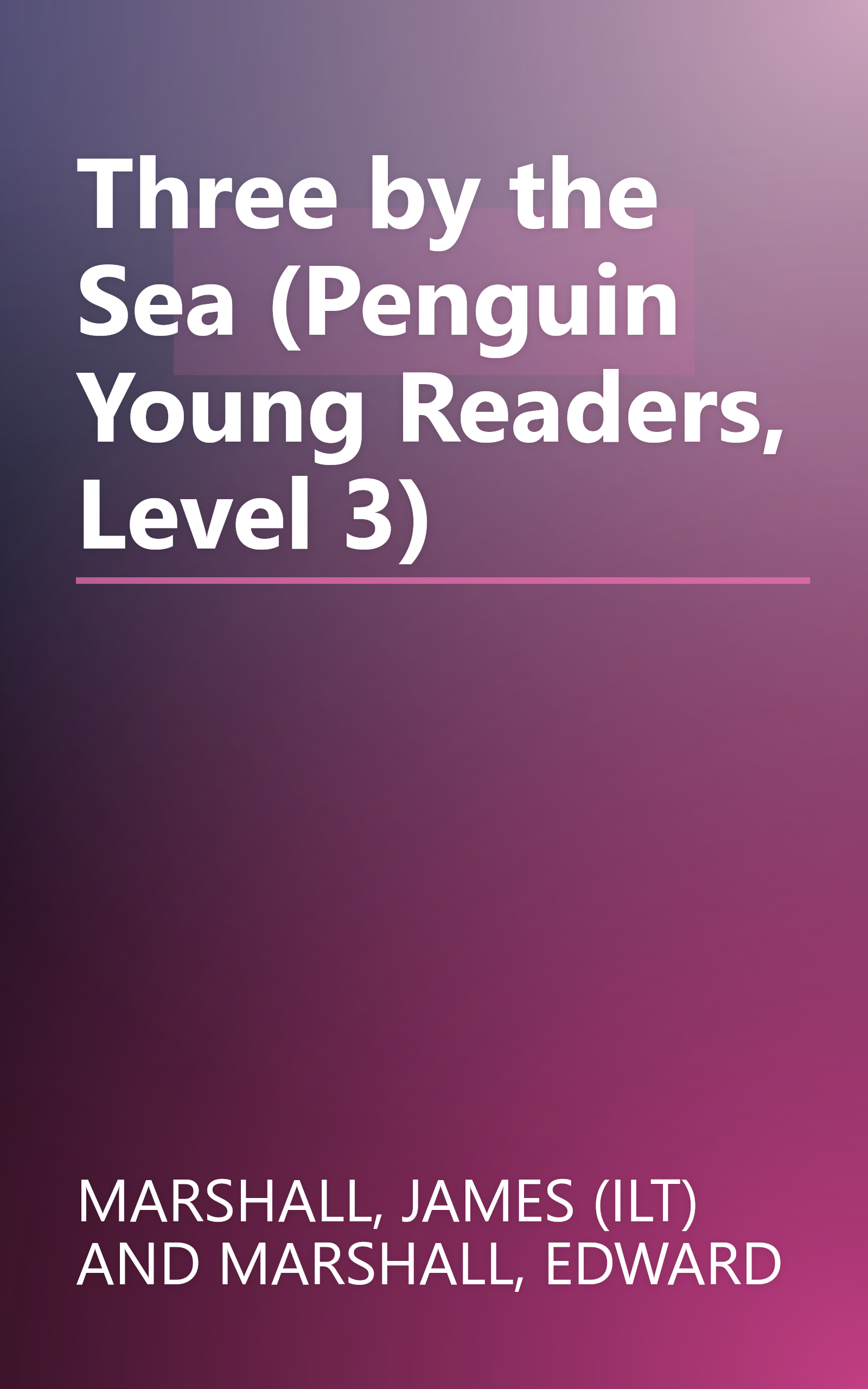 Three by the Sea (Penguin Young Readers, Level 3) book cover