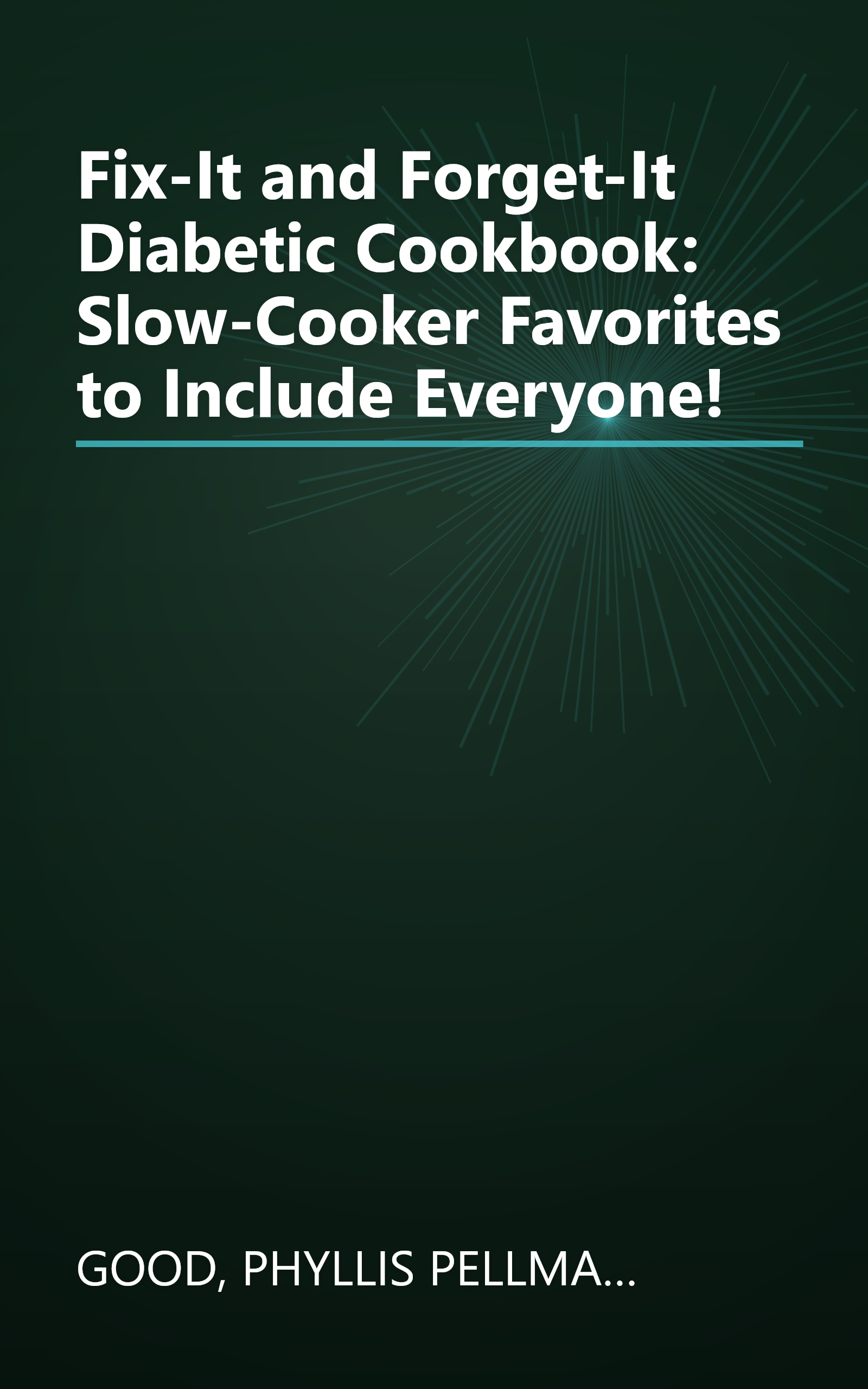 Fix-It and Forget-It Diabetic Cookbook: Slow-Cooker Favorites to Include Everyone! book cover