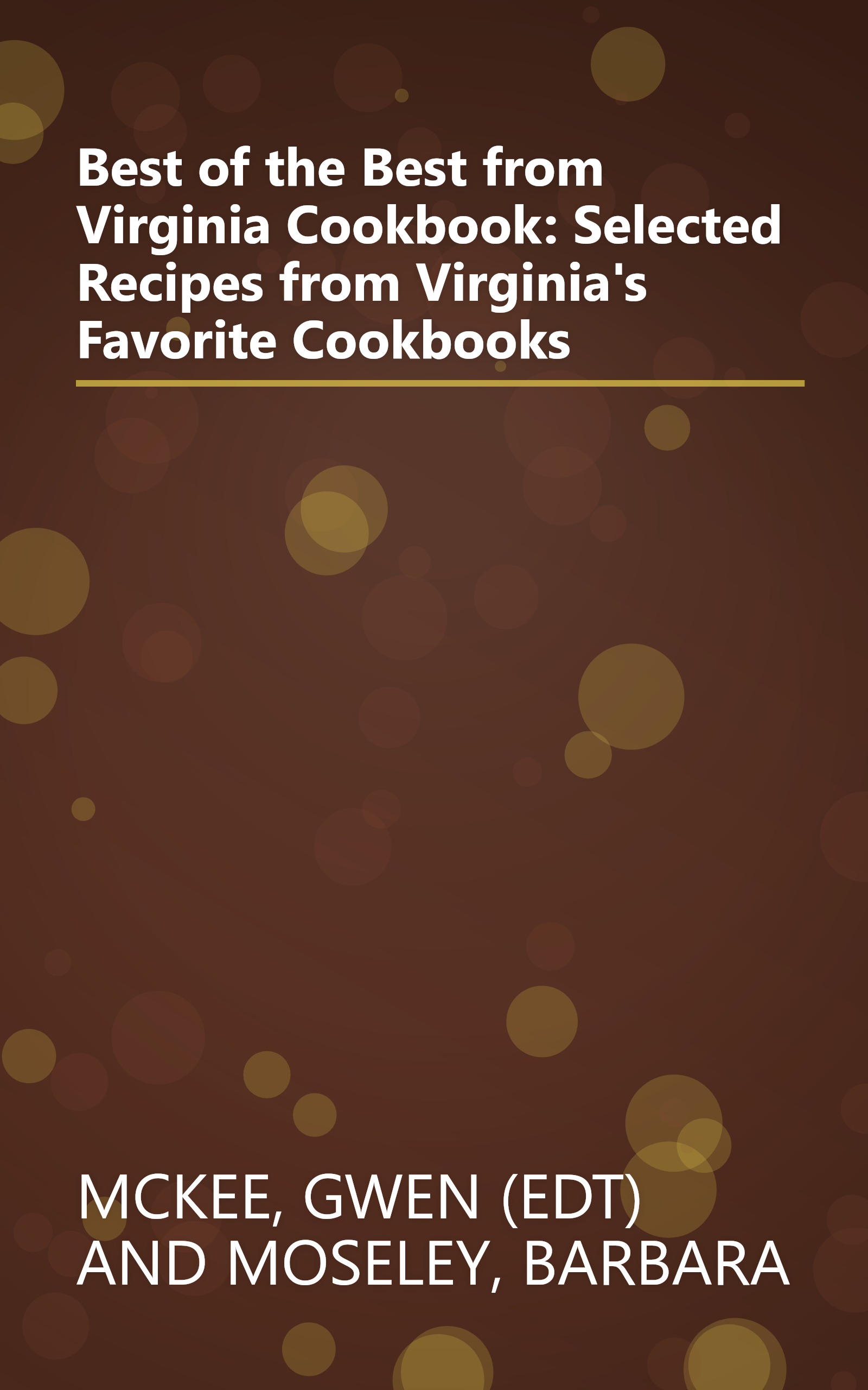 Best of the Best from Virginia Cookbook: Selected Recipes from Virginia's Favorite Cookbooks book cover