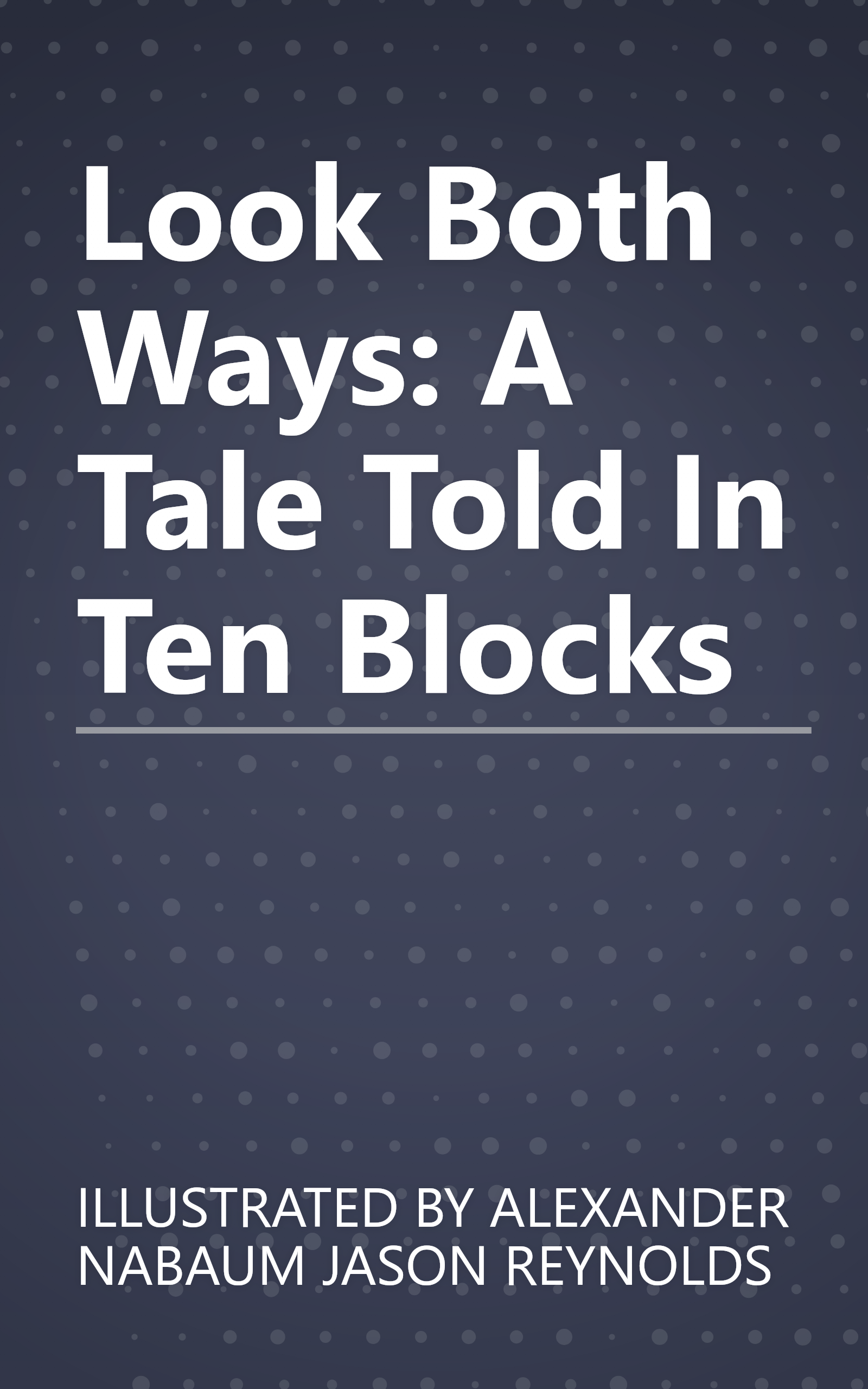 Look Both Ways: A Tale Told In Ten Blocks book cover