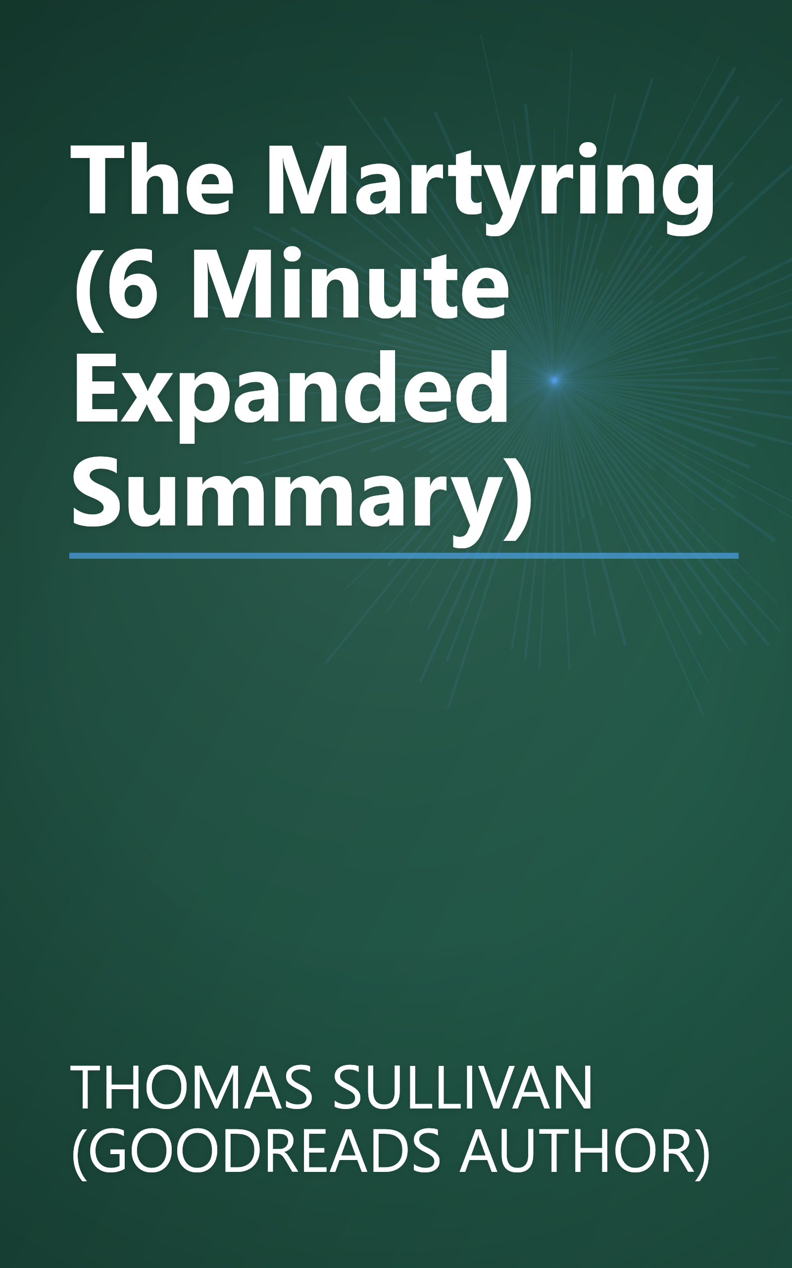 The Martyring (6 Minute   Expanded Summary) book cover