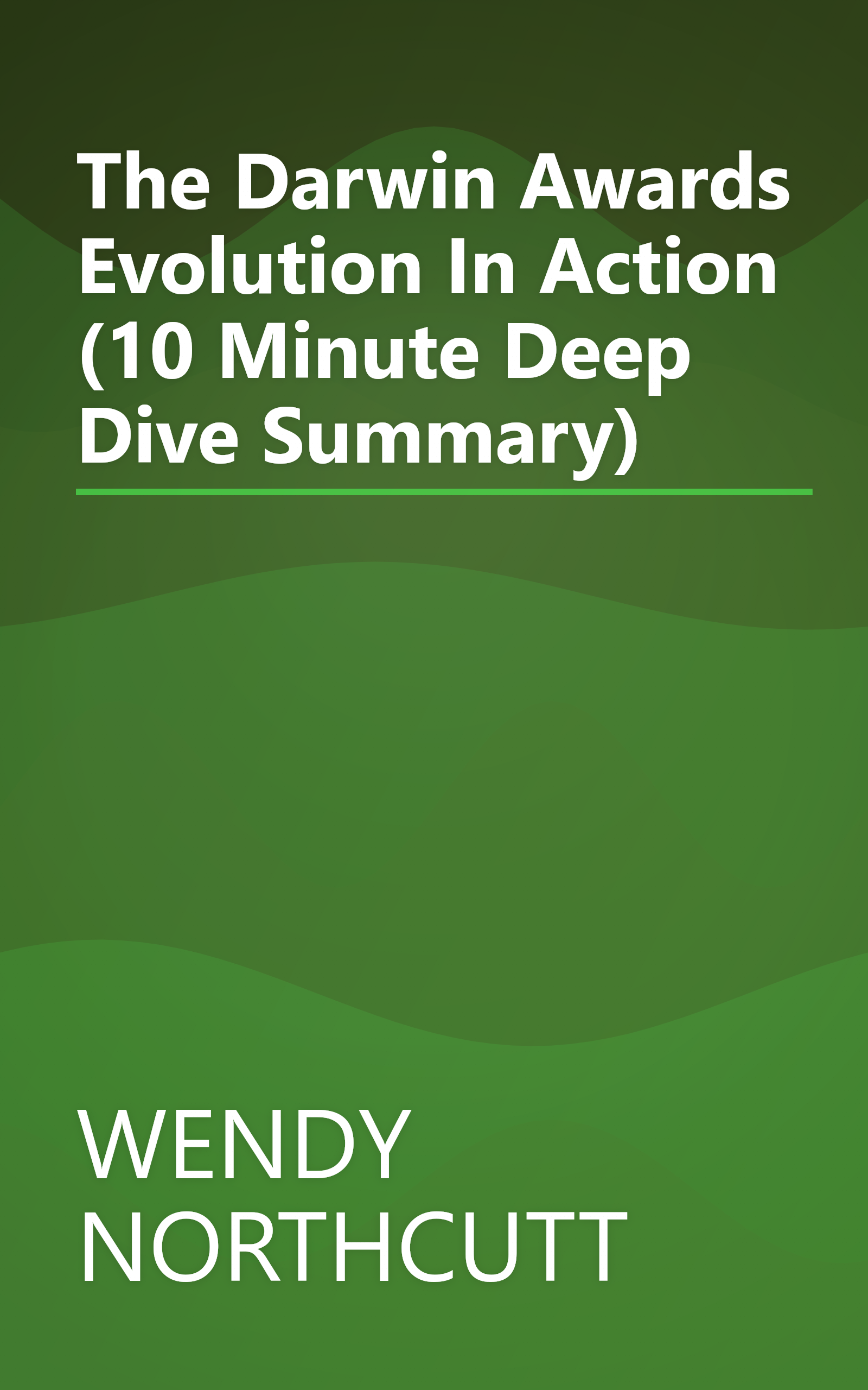 The Darwin Awards  Evolution In Action (10 Minute   Deep Dive Summary) book cover