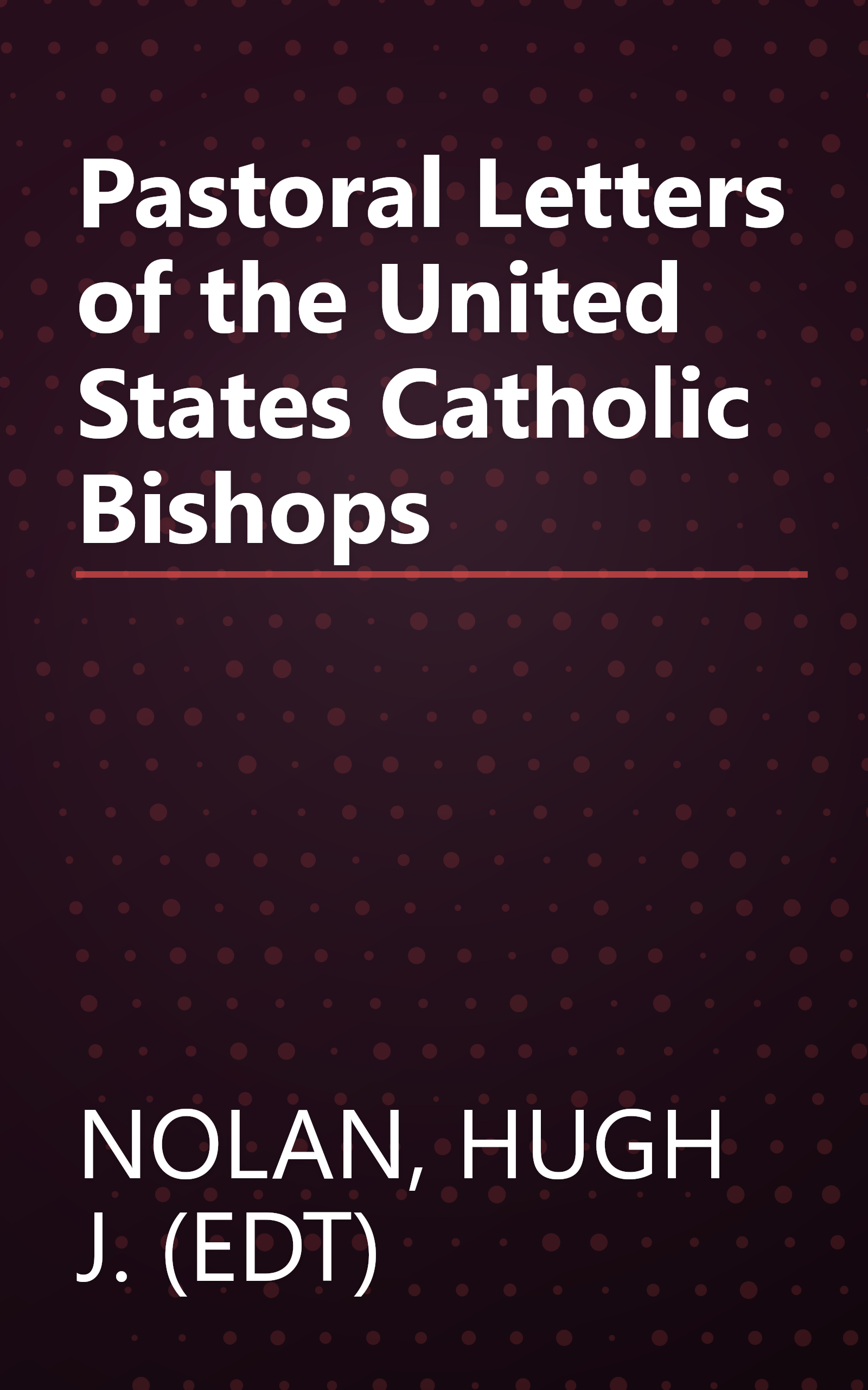 Pastoral Letters of the United States Catholic Bishops book cover