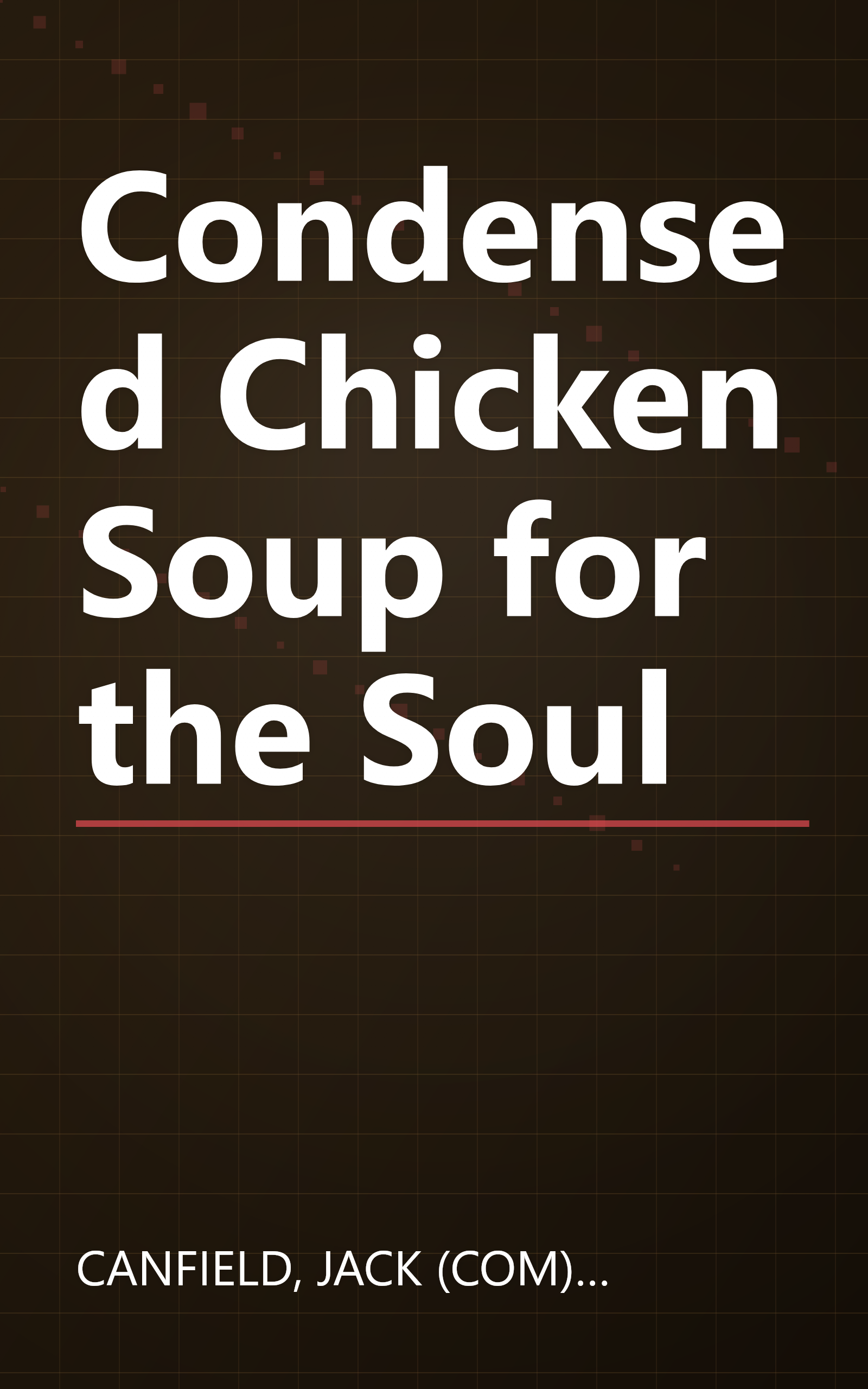Condensed Chicken Soup for the Soul book cover