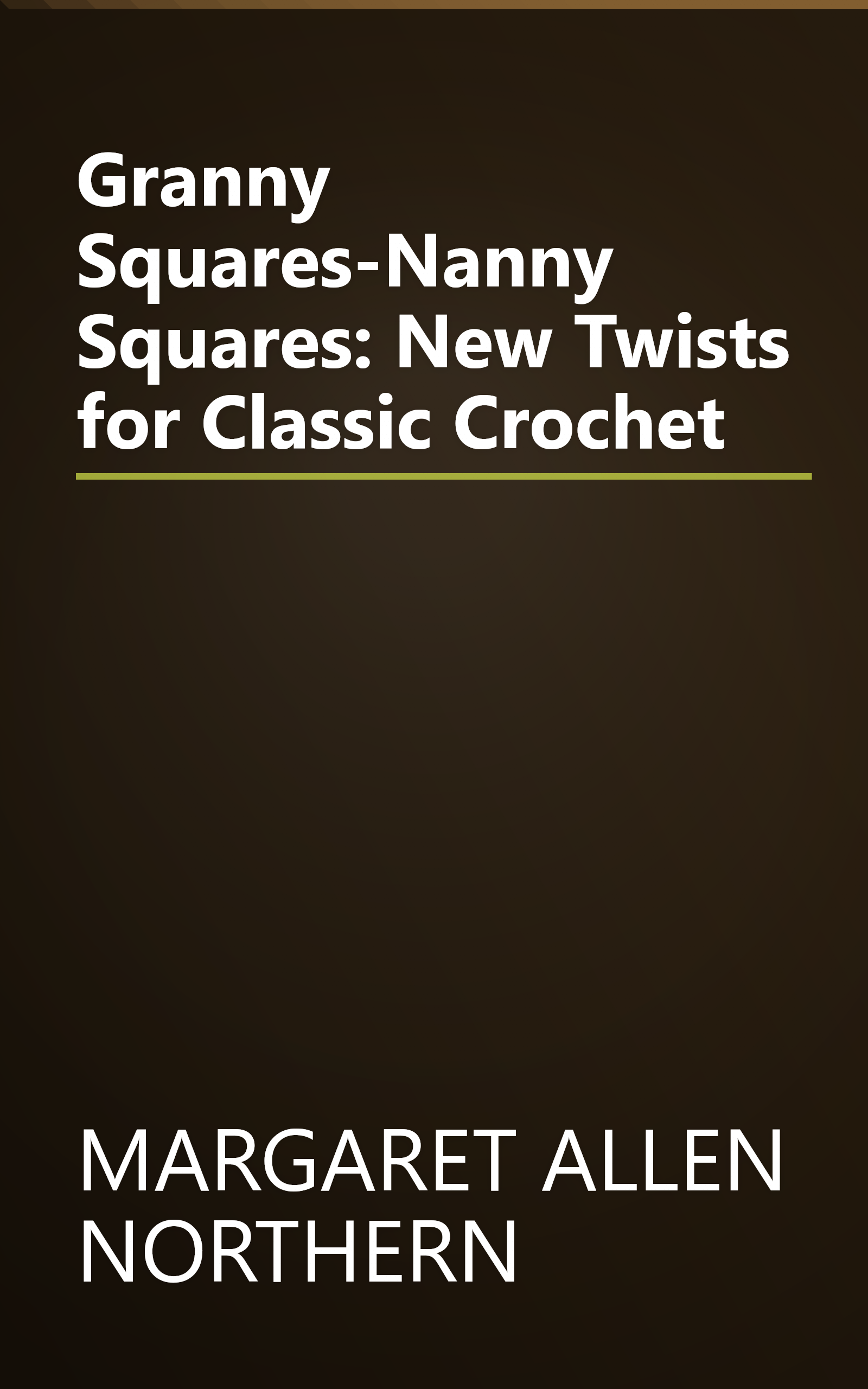 Granny Squares-Nanny Squares: New Twists for Classic Crochet book cover