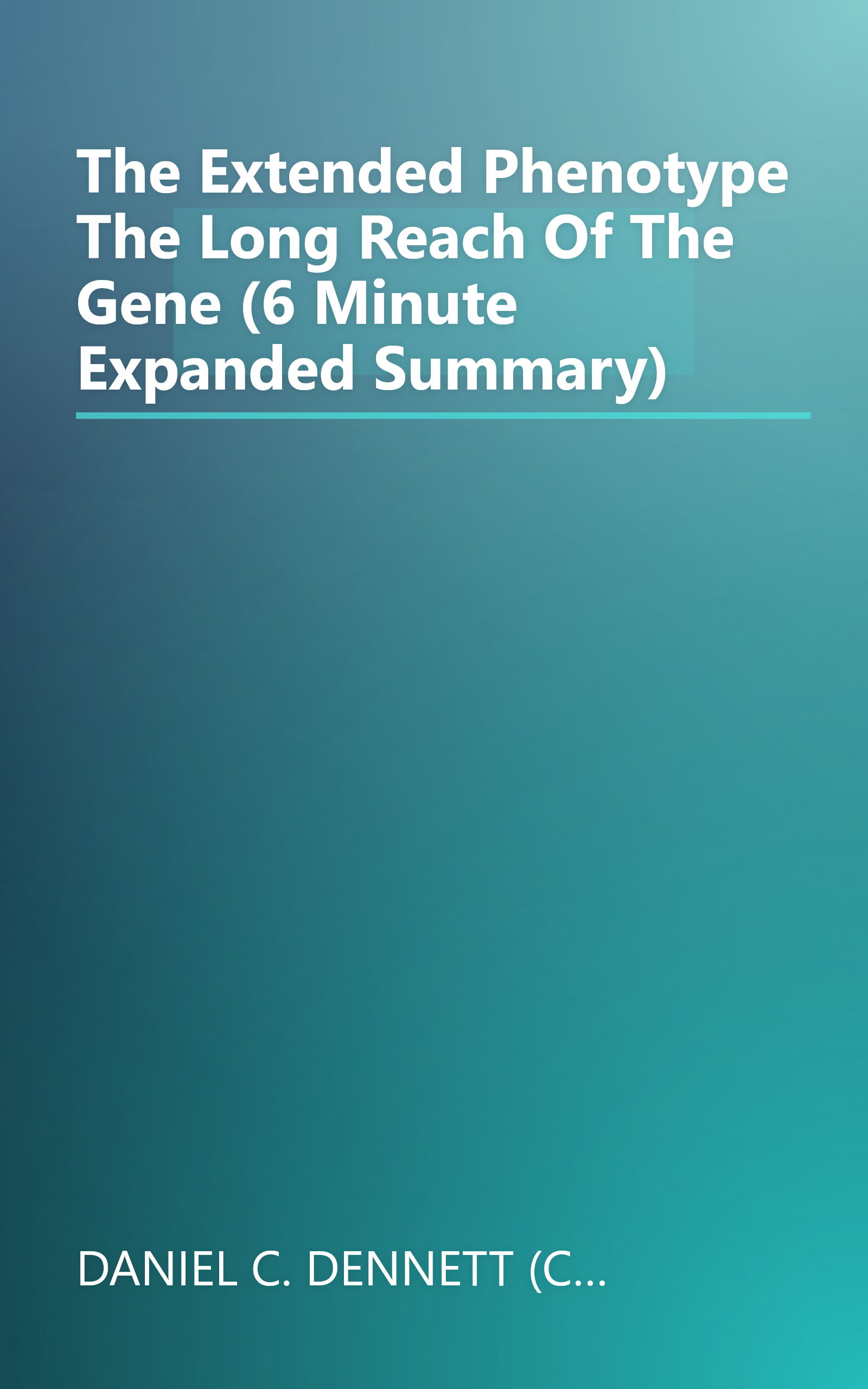 The Extended Phenotype  The Long Reach Of The Gene (6 Minute   Expanded Summary) book cover